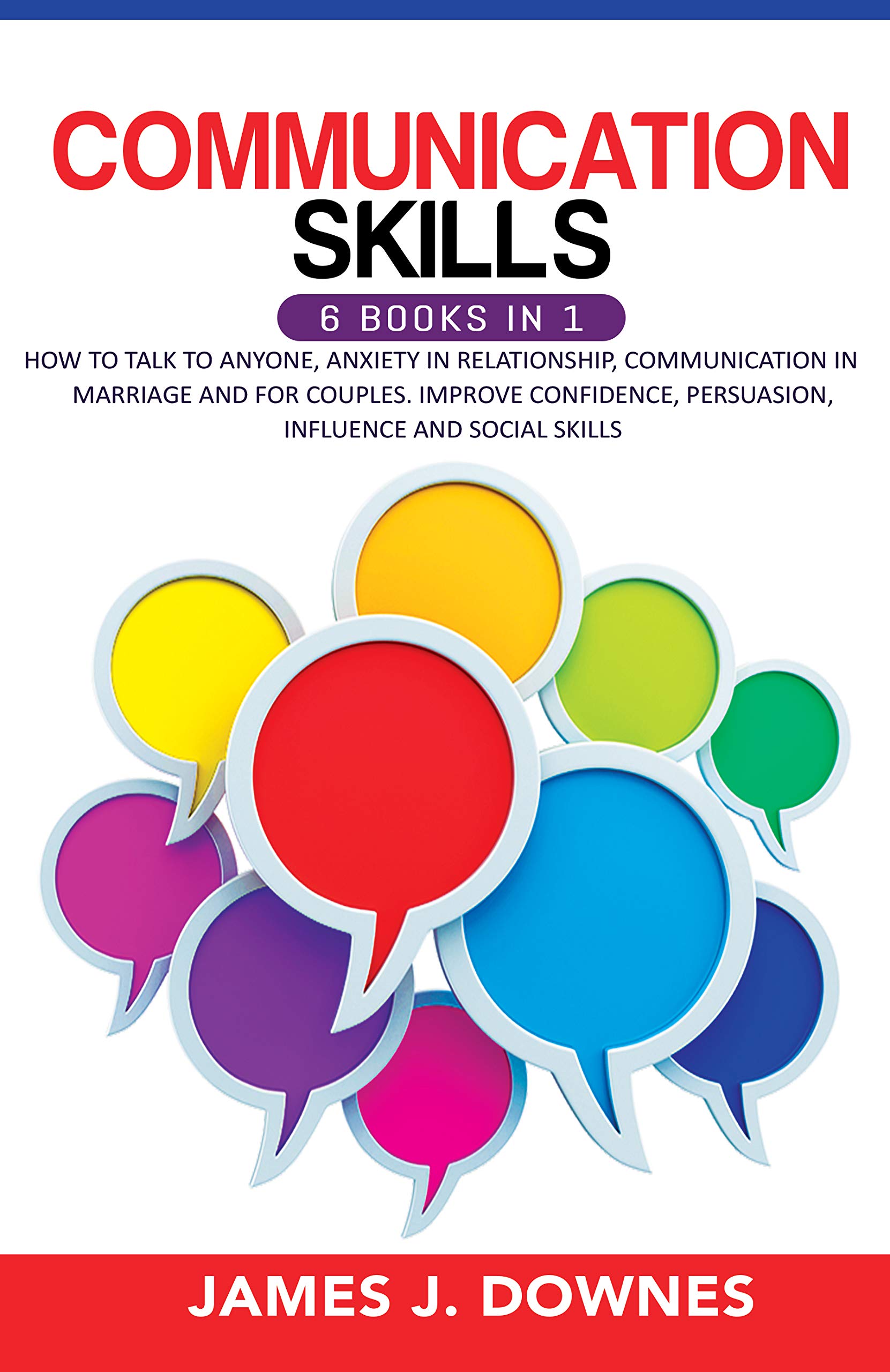 Communication Skills: 6 books in 1: How to Talk to Anyone, Anxiety in ...