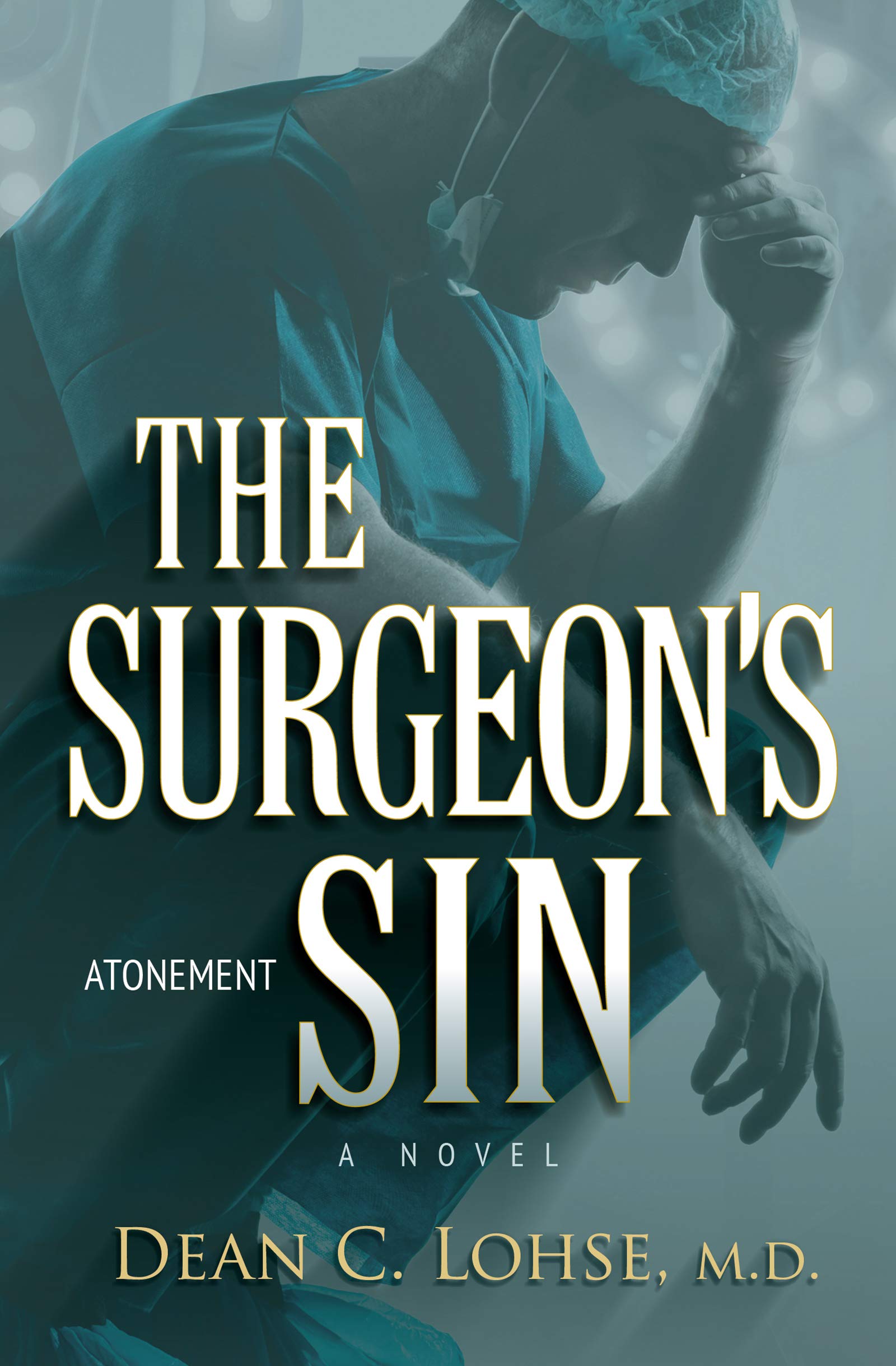 The Surgeon's Sin: Atonement by Dean Lohse | Goodreads