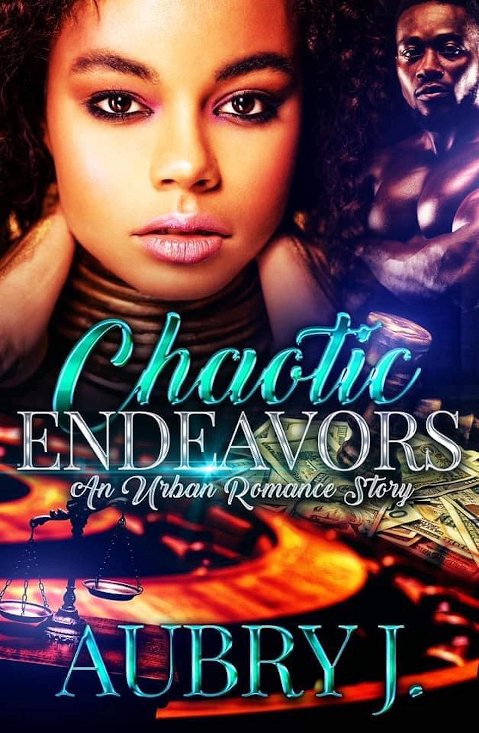 Chaotic Endeavors: An Urban Romance Story by Aubry J. | Goodreads