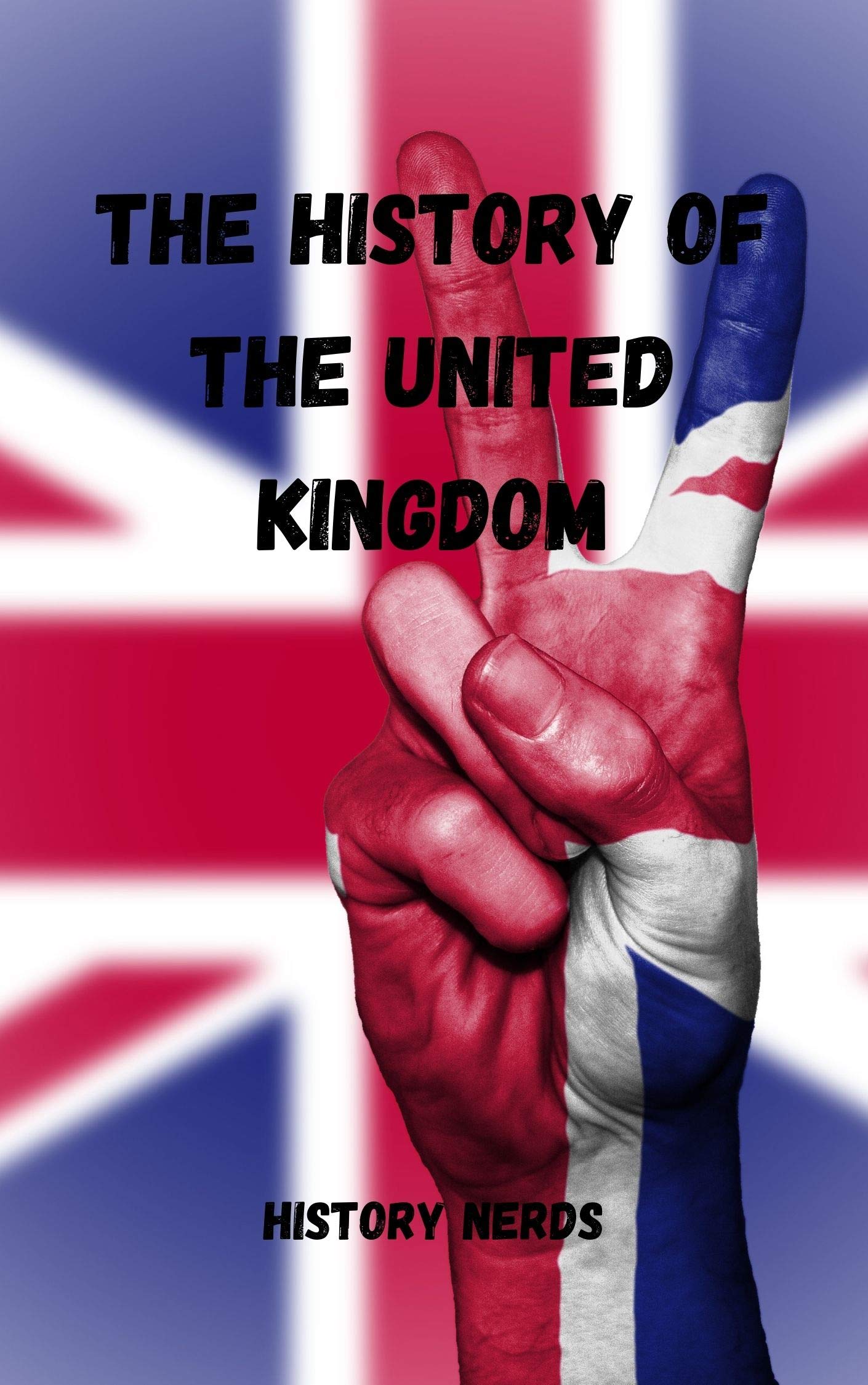The History of the United Kingdom (World History) by History Nerds ...