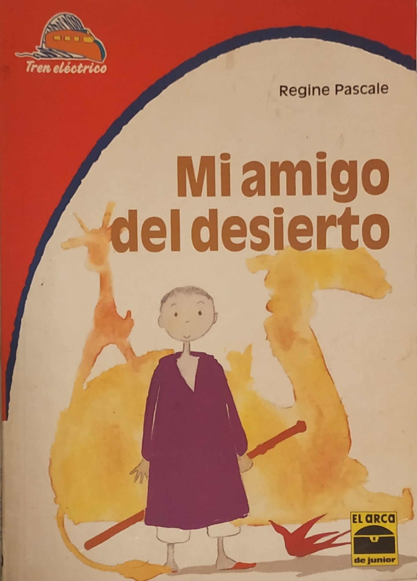 Mi amigo del desierto by Regine Pascale | Goodreads