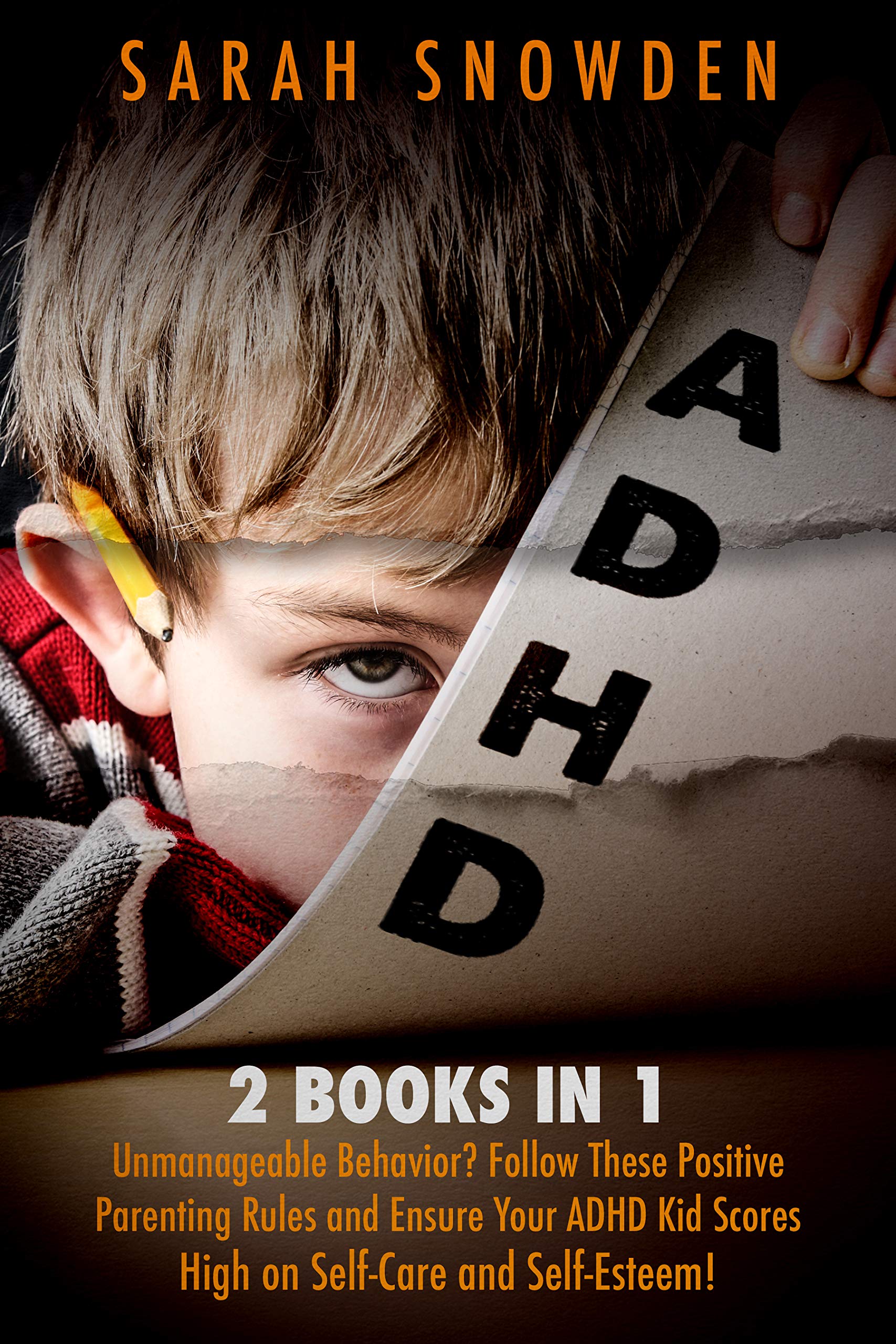 ADHD: 2 Books in 1: Unmanageable Behavior? Follow These Positive ...
