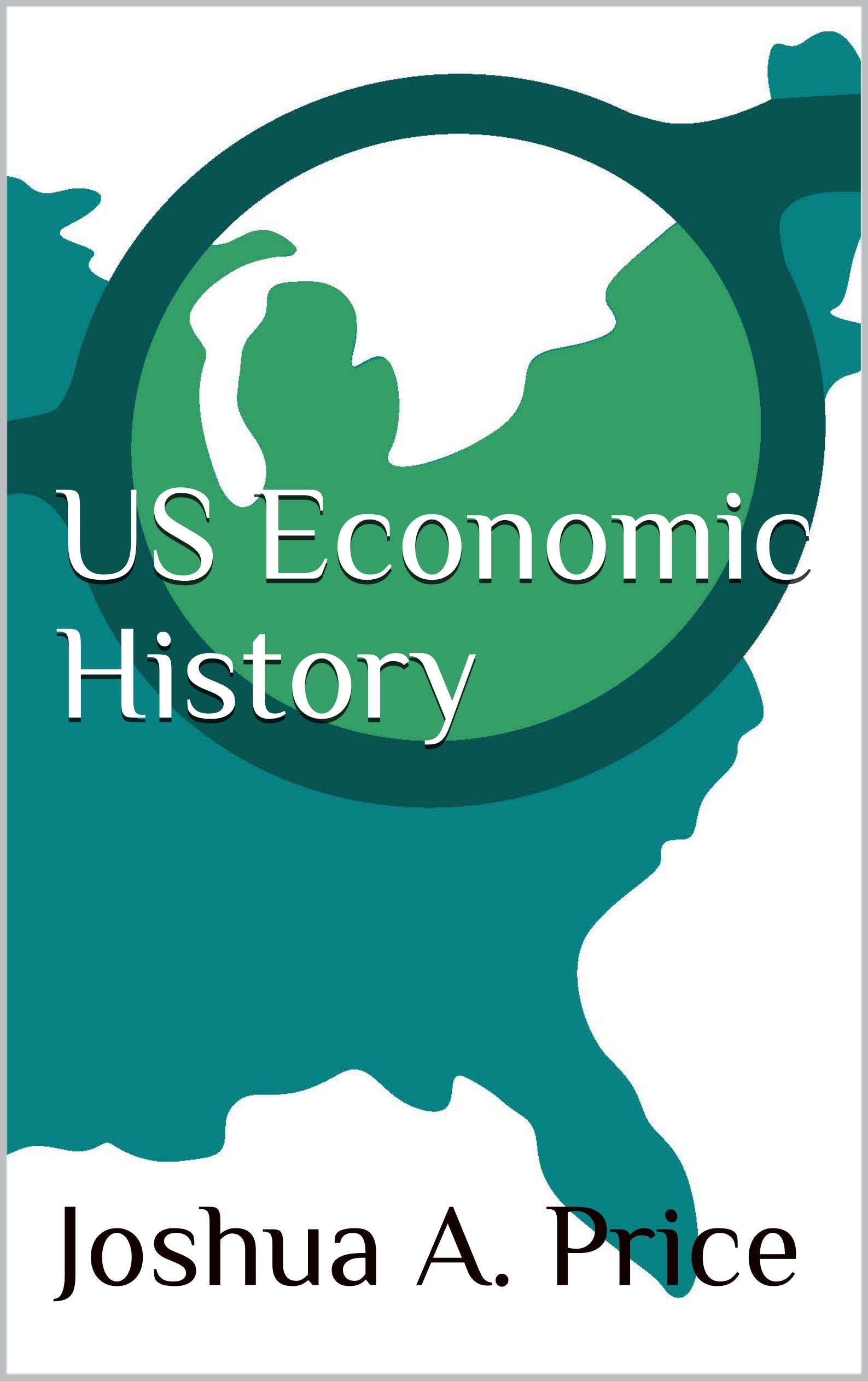 US Economic History by Joshua A. Price | Goodreads