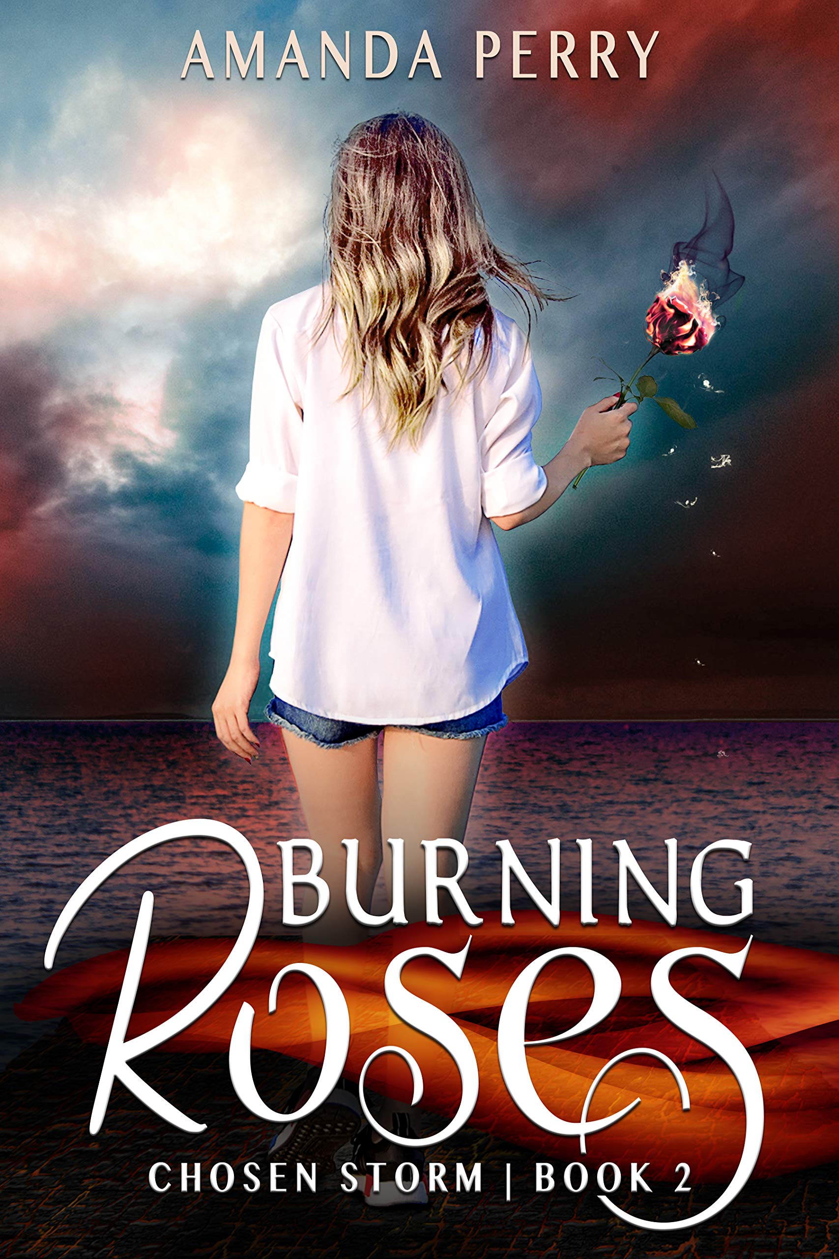 Burning Roses : Chosen Storm Series Book 2 by Amanda Perry | Goodreads