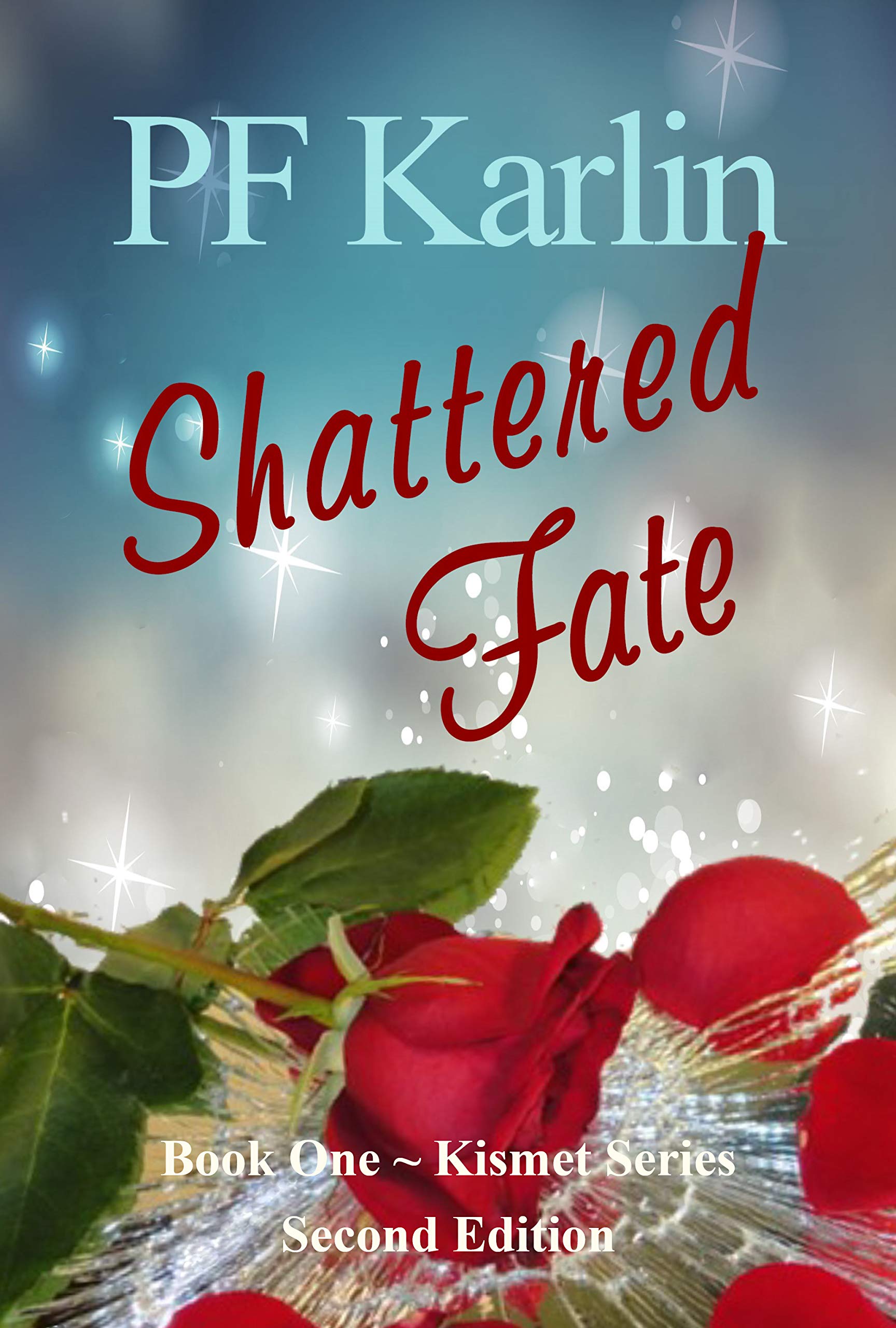 Shattered Fate: Book One Kismet Series Second Edition by Pf Karlin ...