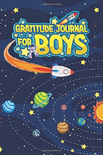 Gratitude Journal for Boys: Space Theme : A Journal to Teach Children ...