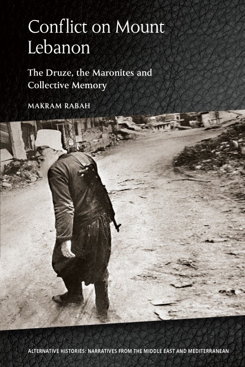 Conflict on Mount Lebanon The Druze, the Maronites and Collective ...
