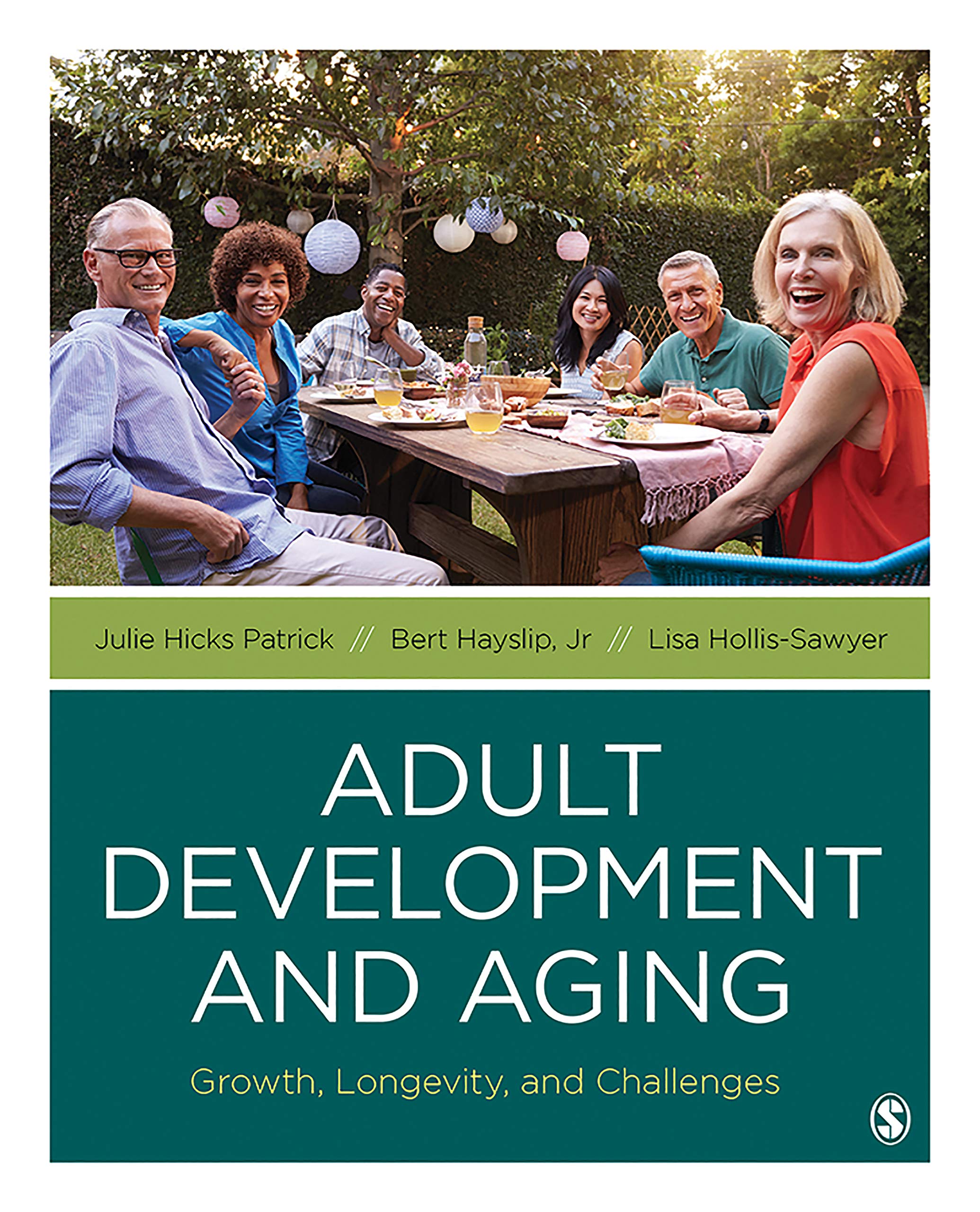 Adult Development and Aging: Growth, Longevity, and Challenges by Julie ...