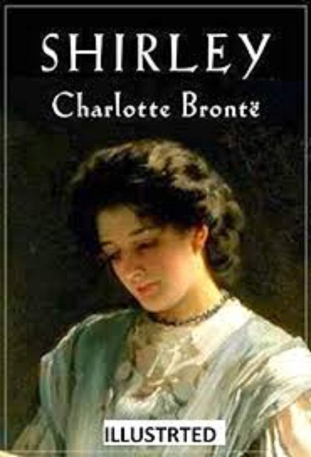 Shirley Illustrated by Charlotte Brontë | Goodreads