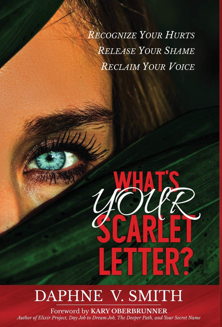 What's YOUR Scarlet Letter: Recognize Your Hurt Release Your Shame ...