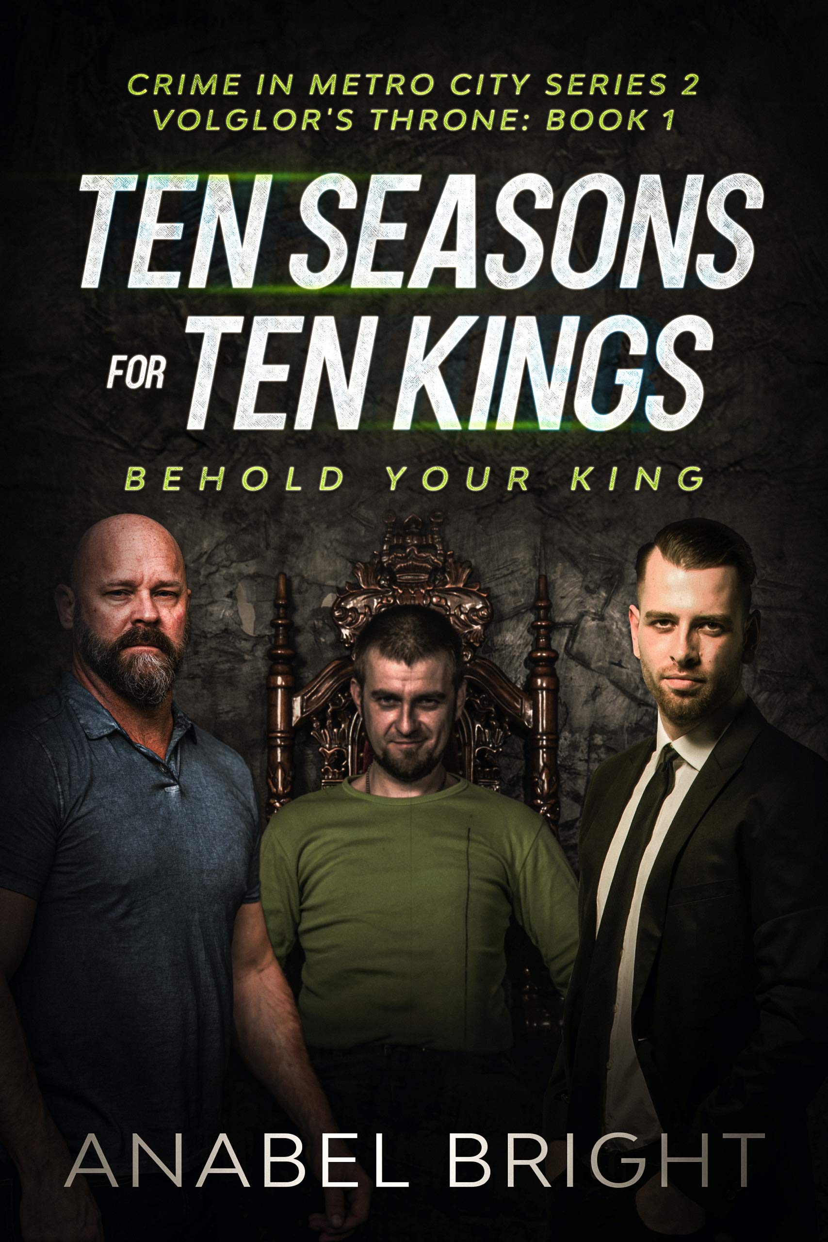 Ten Seasons For Ten Kings: "Behold your king" by Anabel Bright | Goodreads