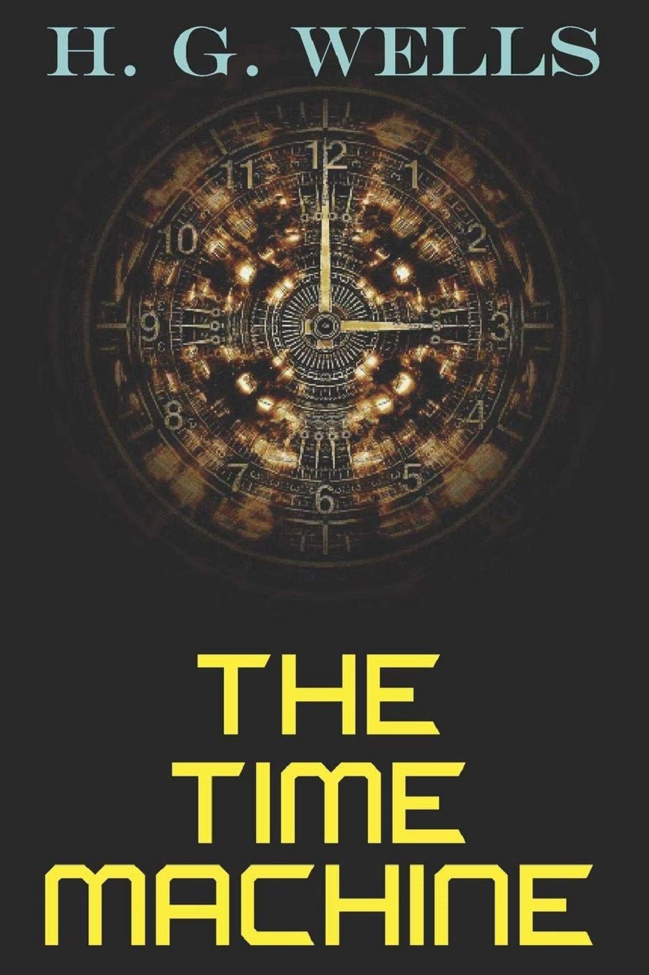 The Time Machine - H. G. Wells: Annotated by H.G. Wells | Goodreads
