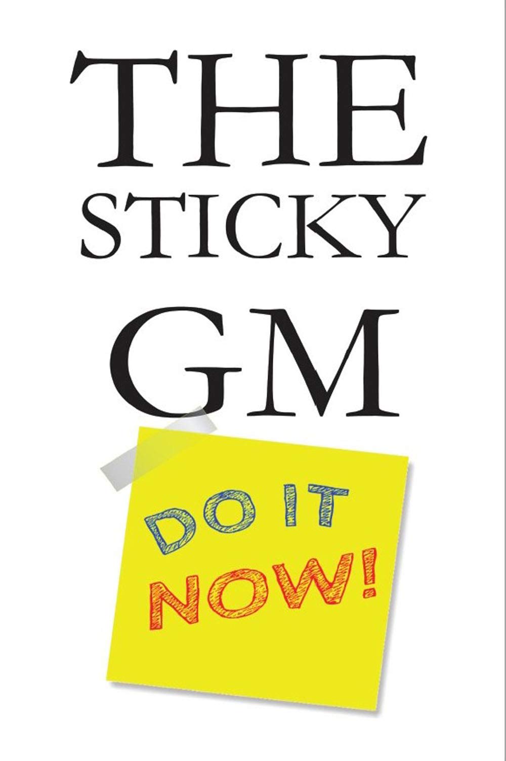 The Sticky GM (Game Mastery) by Peter Rudin-Burgess | Goodreads
