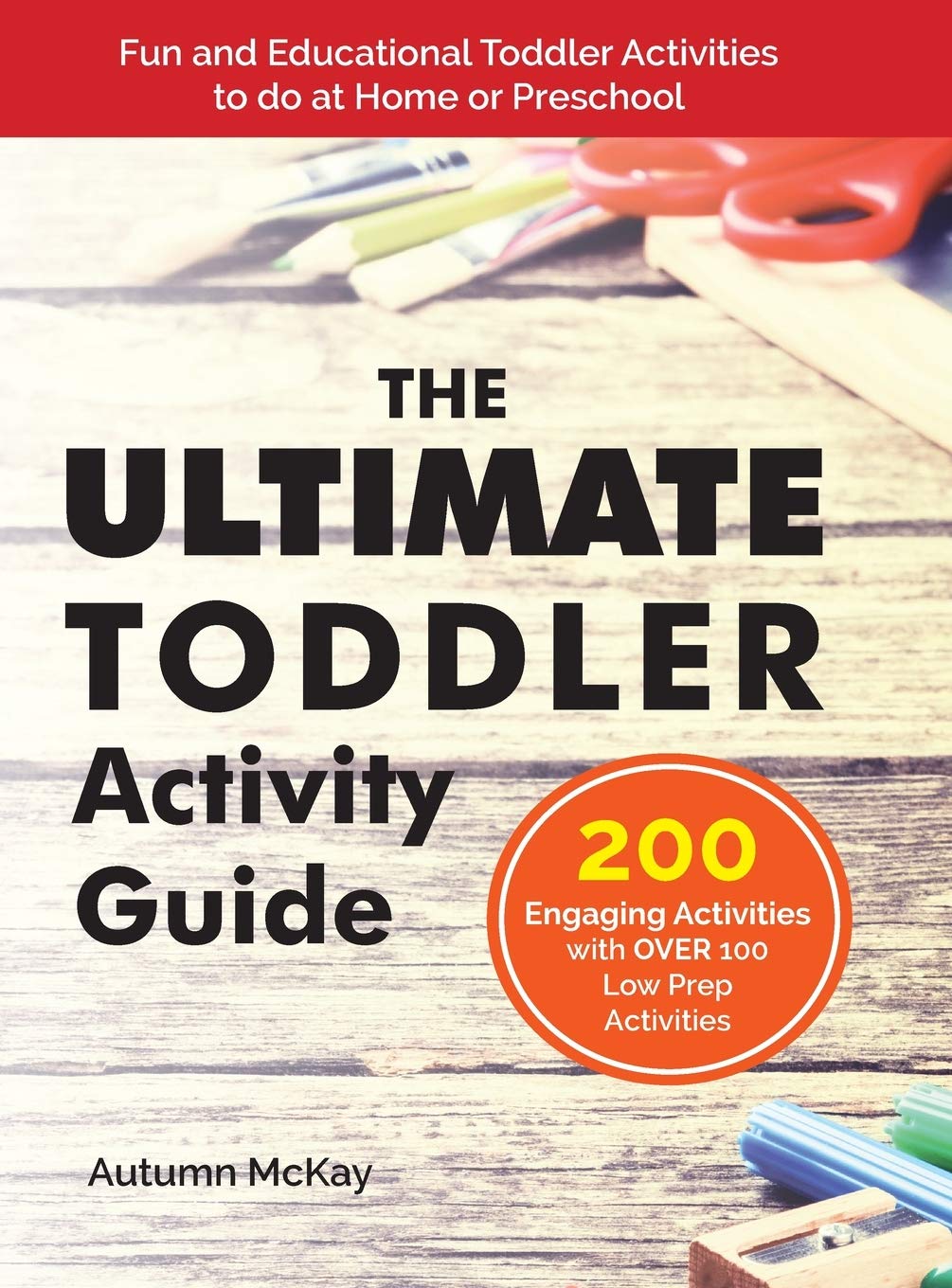 The Ultimate Toddler Activity Guide: Fun & Educational Toddler ...