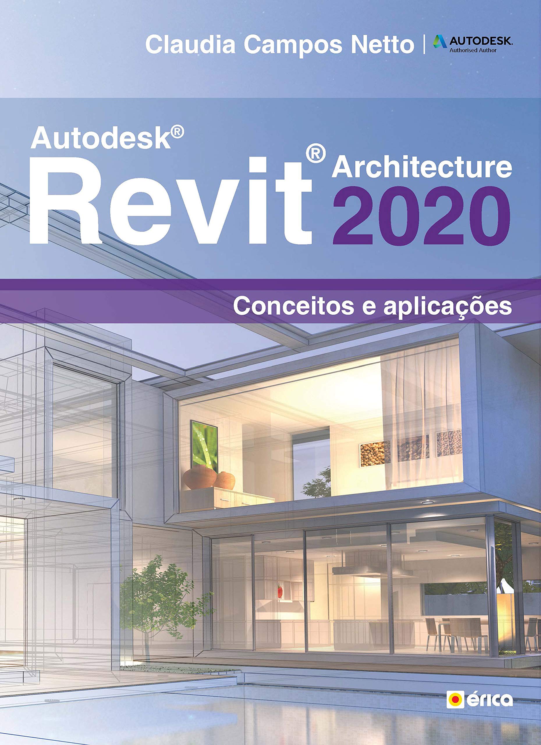 Autodesk Revit Architeture 2020 by CLAUDIA CAMPOS NETTO | Goodreads