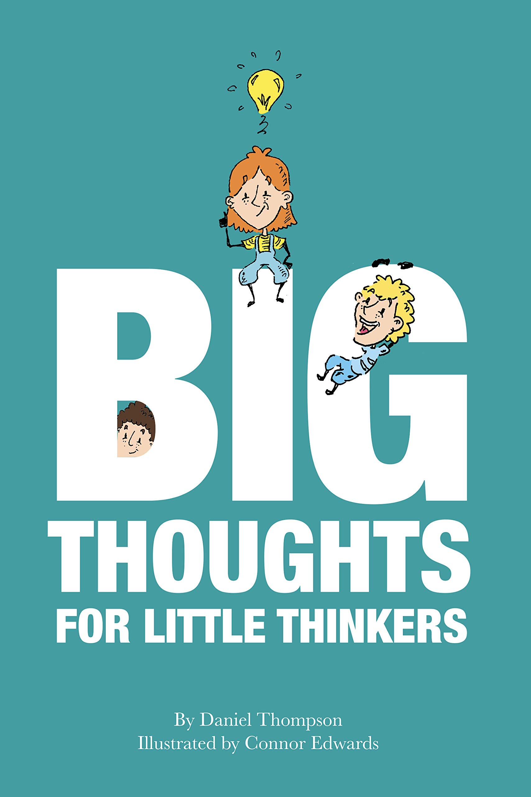 Big Thoughts For Little Thinkers by Daniel Thompson | Goodreads