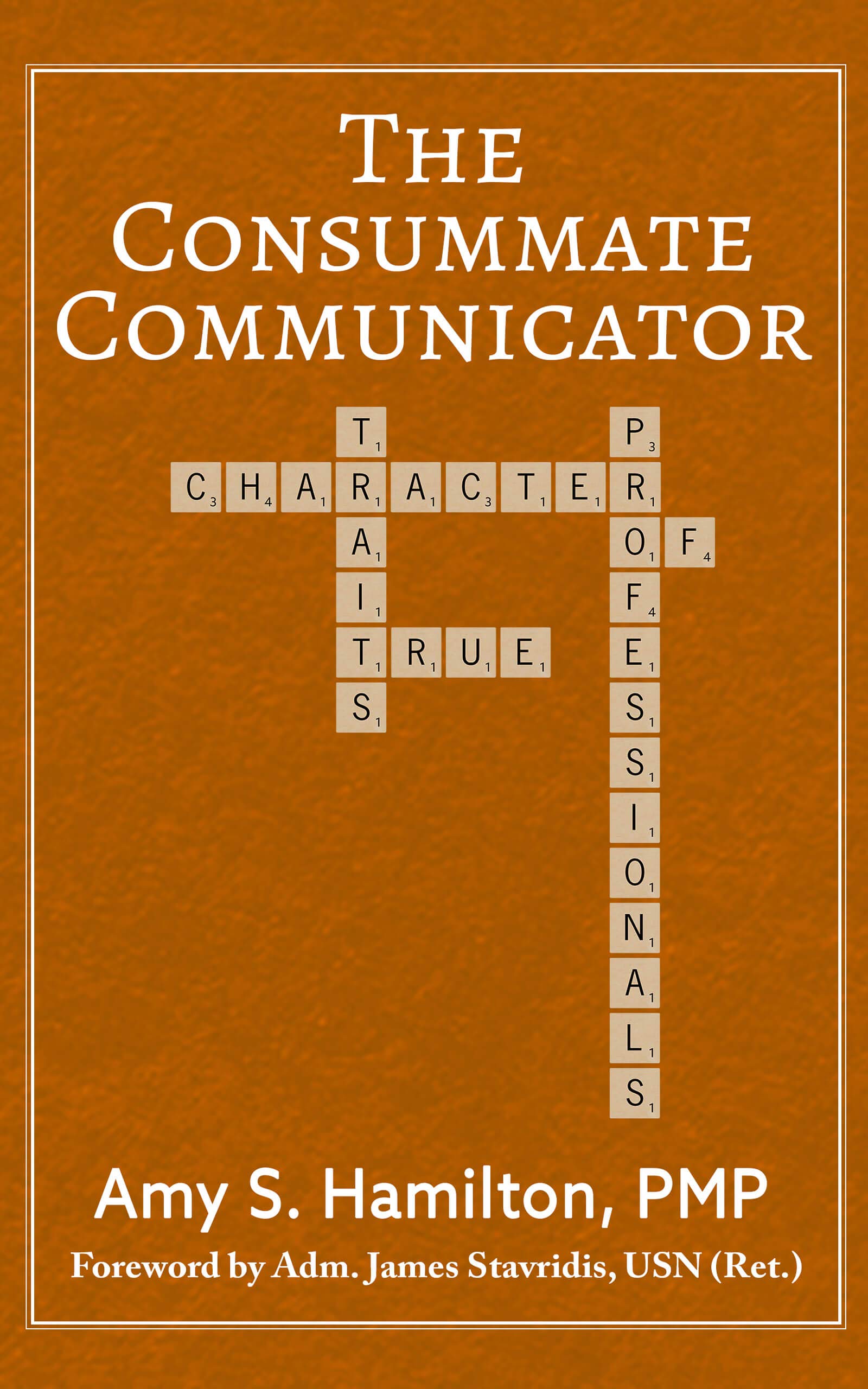 The Consummate Communicator: Character Traits of True Professionals by ...