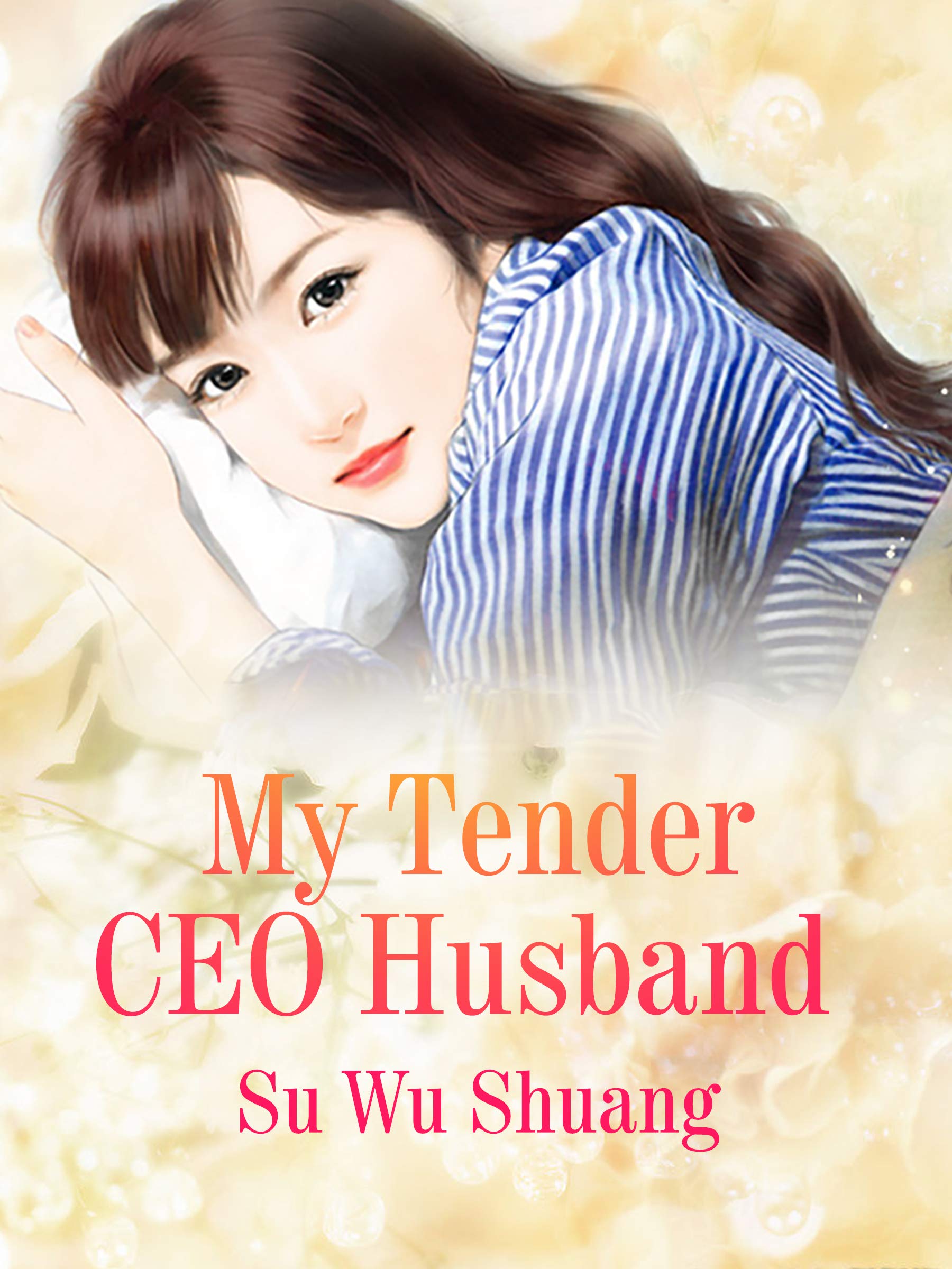 My Tender CEO Husband: Volume 2 by Su WuShuang | Goodreads