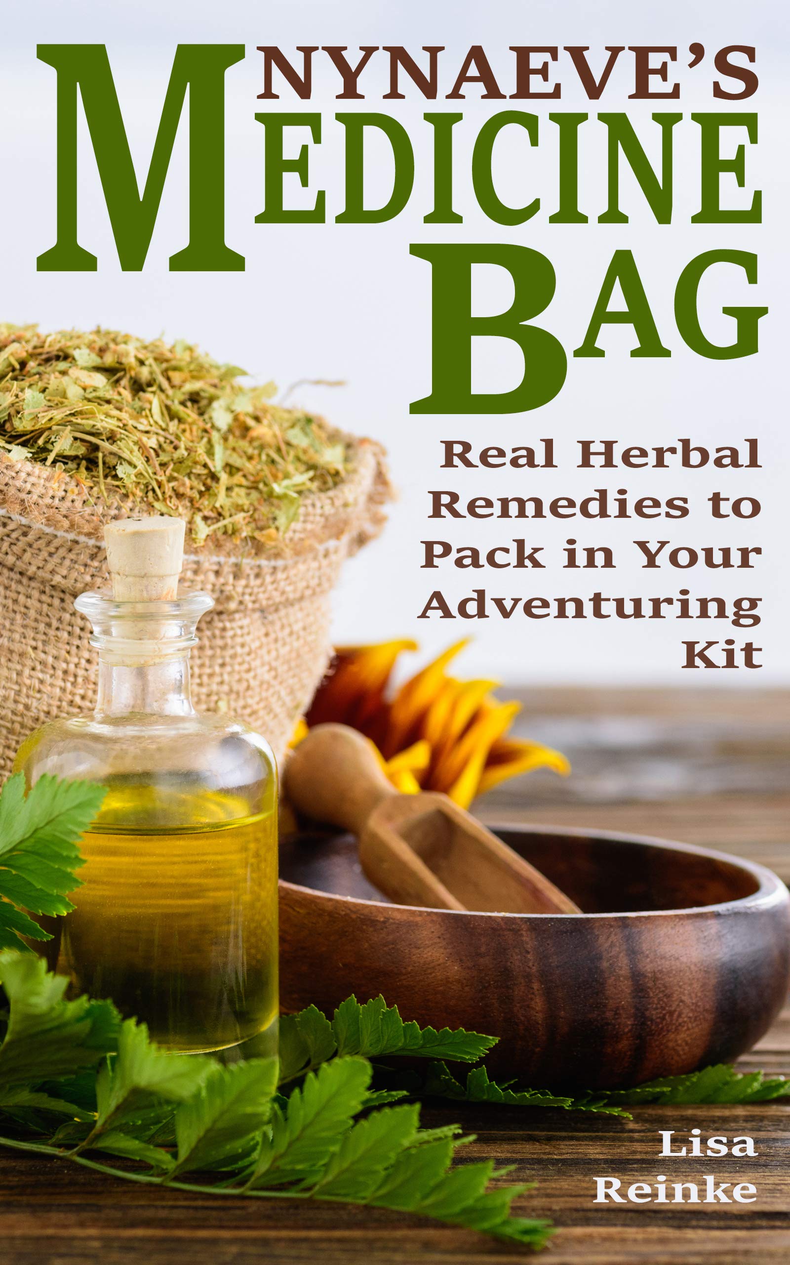 Nynaeve’s Medicine Bag: Real Herbal Remedies to Pack in Your ...