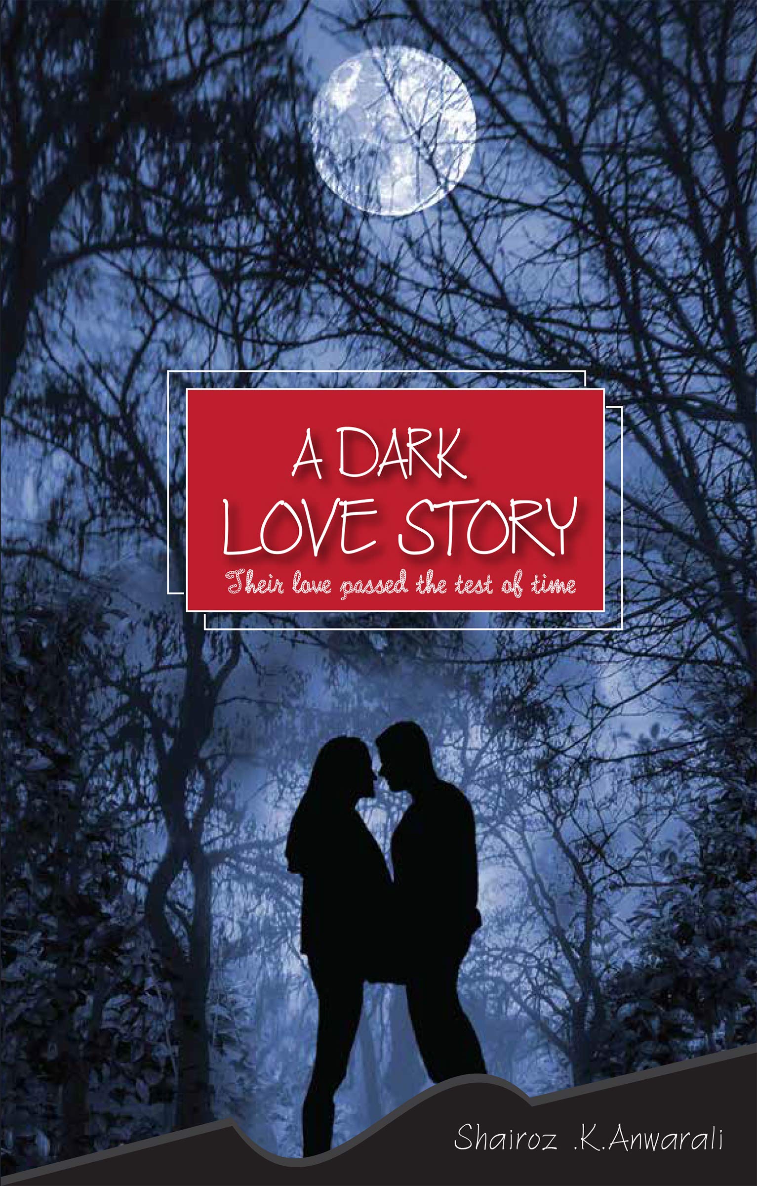 A Dark Love Story (1) by Shairoz K. Anwarali | Goodreads