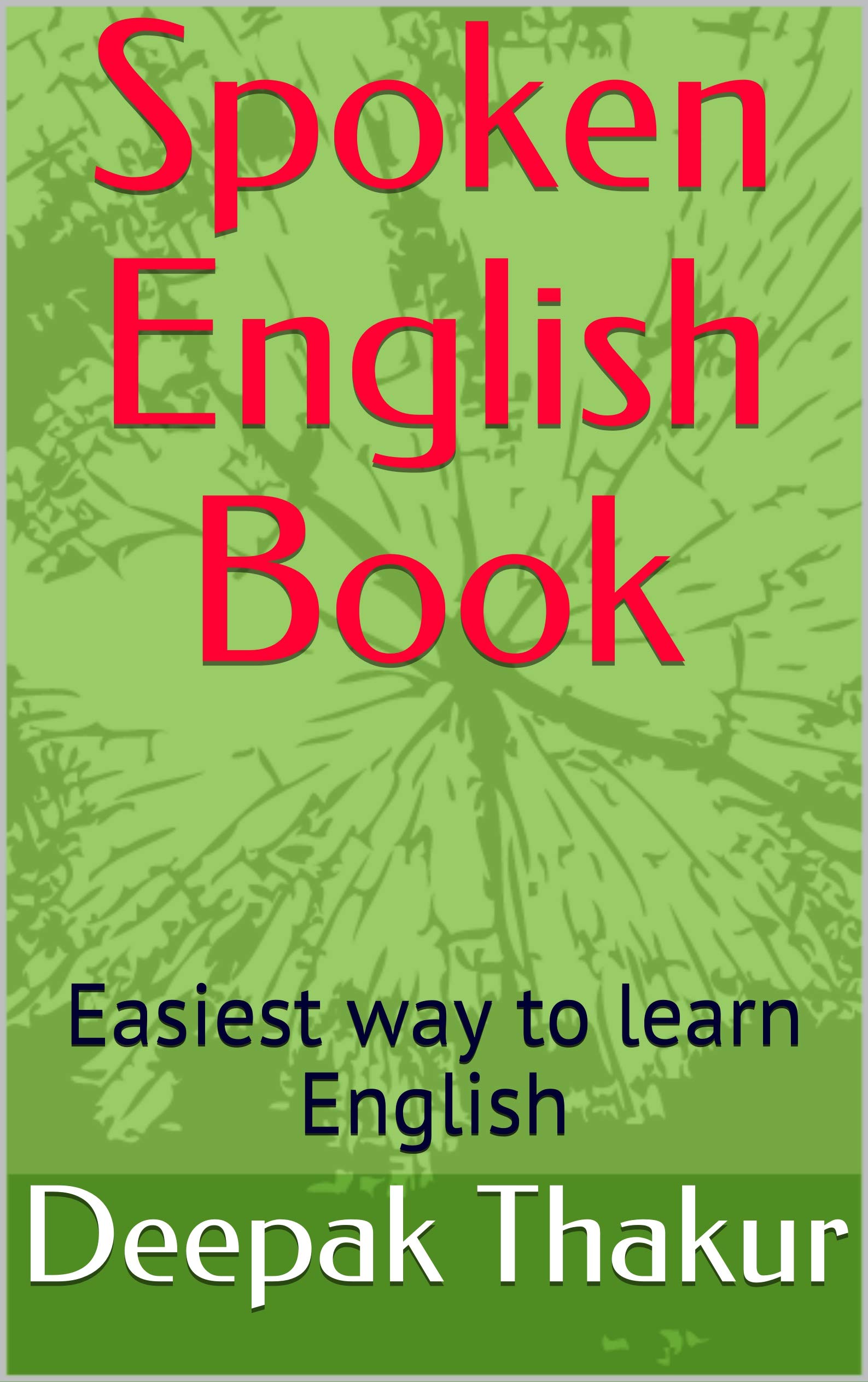 Spoken English Book: Easiest way to learn English by DEEPAK THAKUR ...