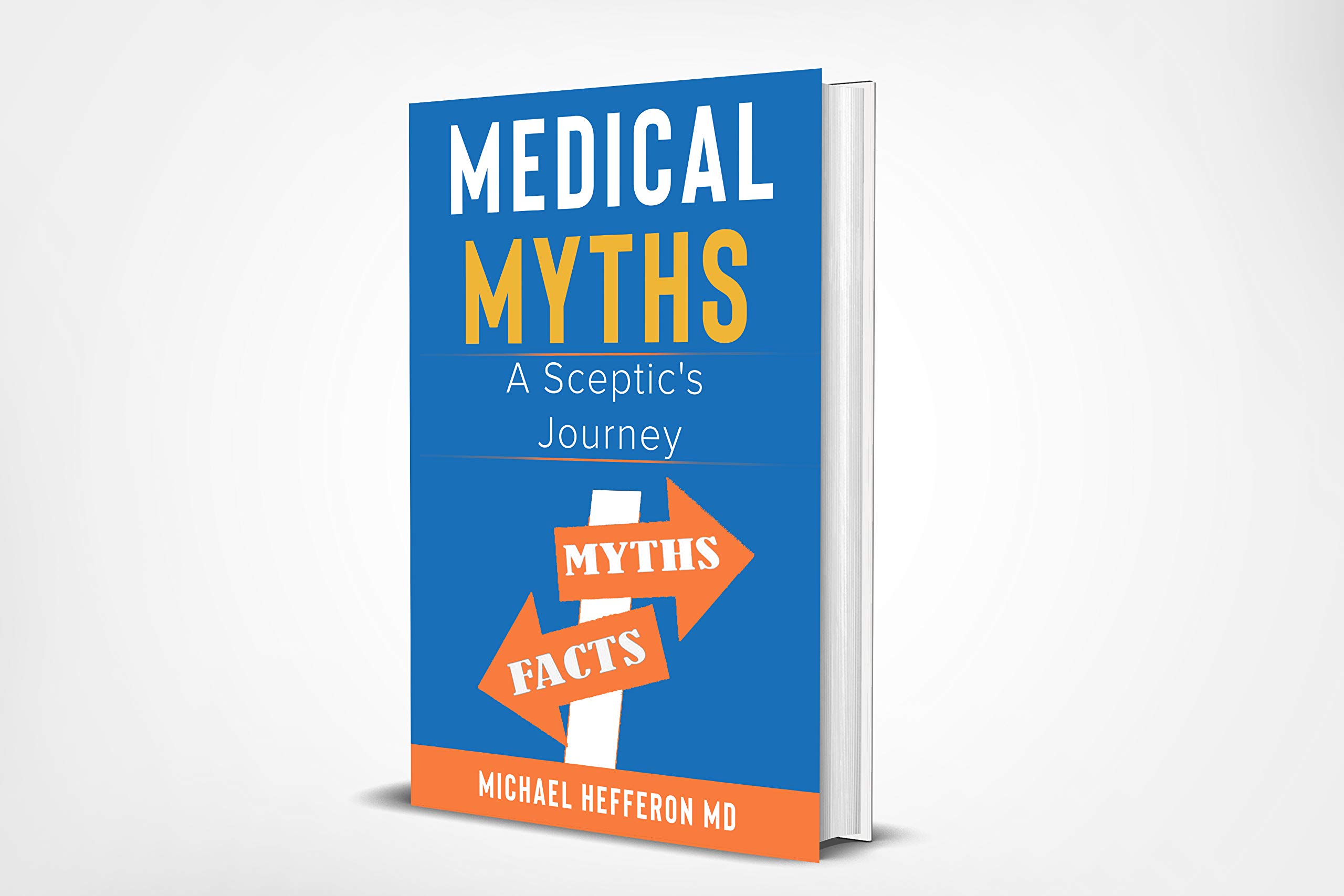 Medical Myths: A Sceptic's Journey by Michael Hefferon | Goodreads