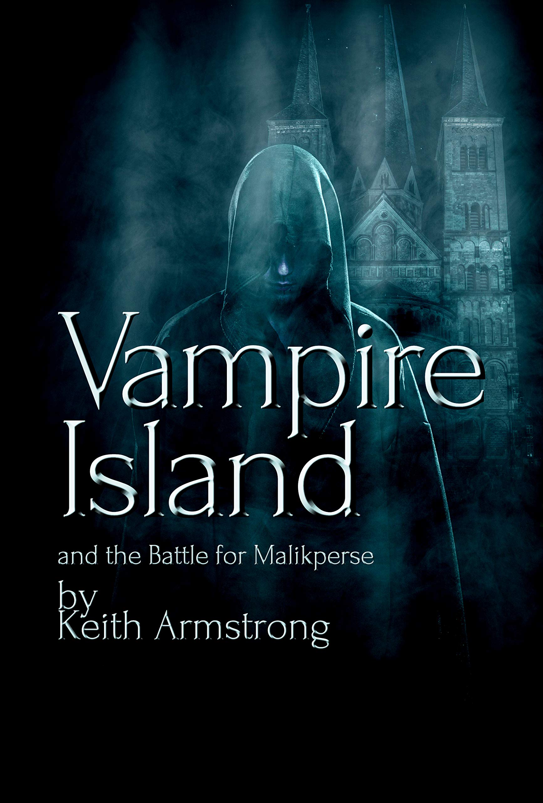 Vampire Island : And The Battle For Malikperse by Keith Armstrong ...