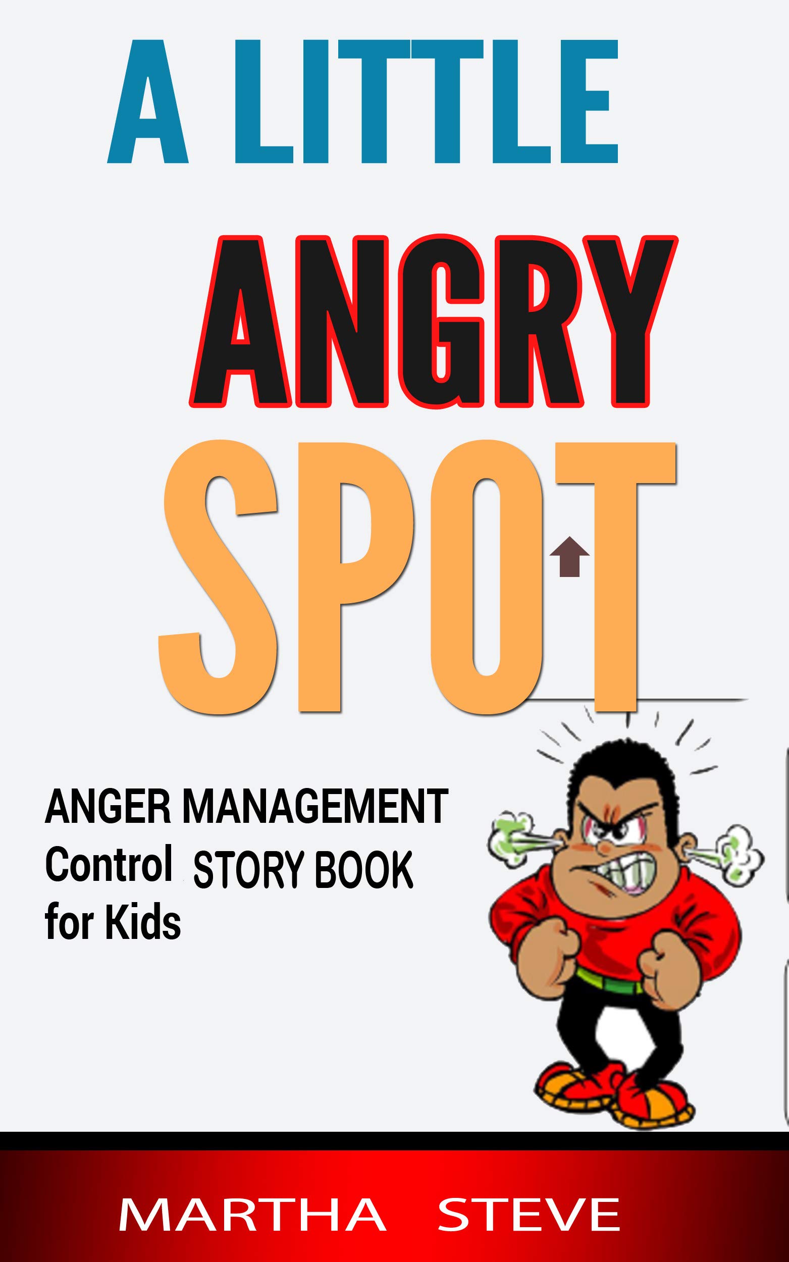 A little Angry Spot Anger Management Control Story Book for Kids by ...