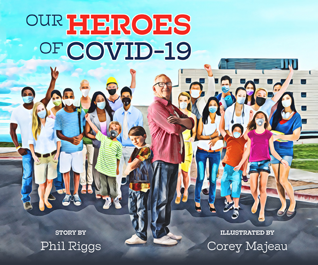 Our Heroes of Covid-19 by Phil Riggs | Goodreads