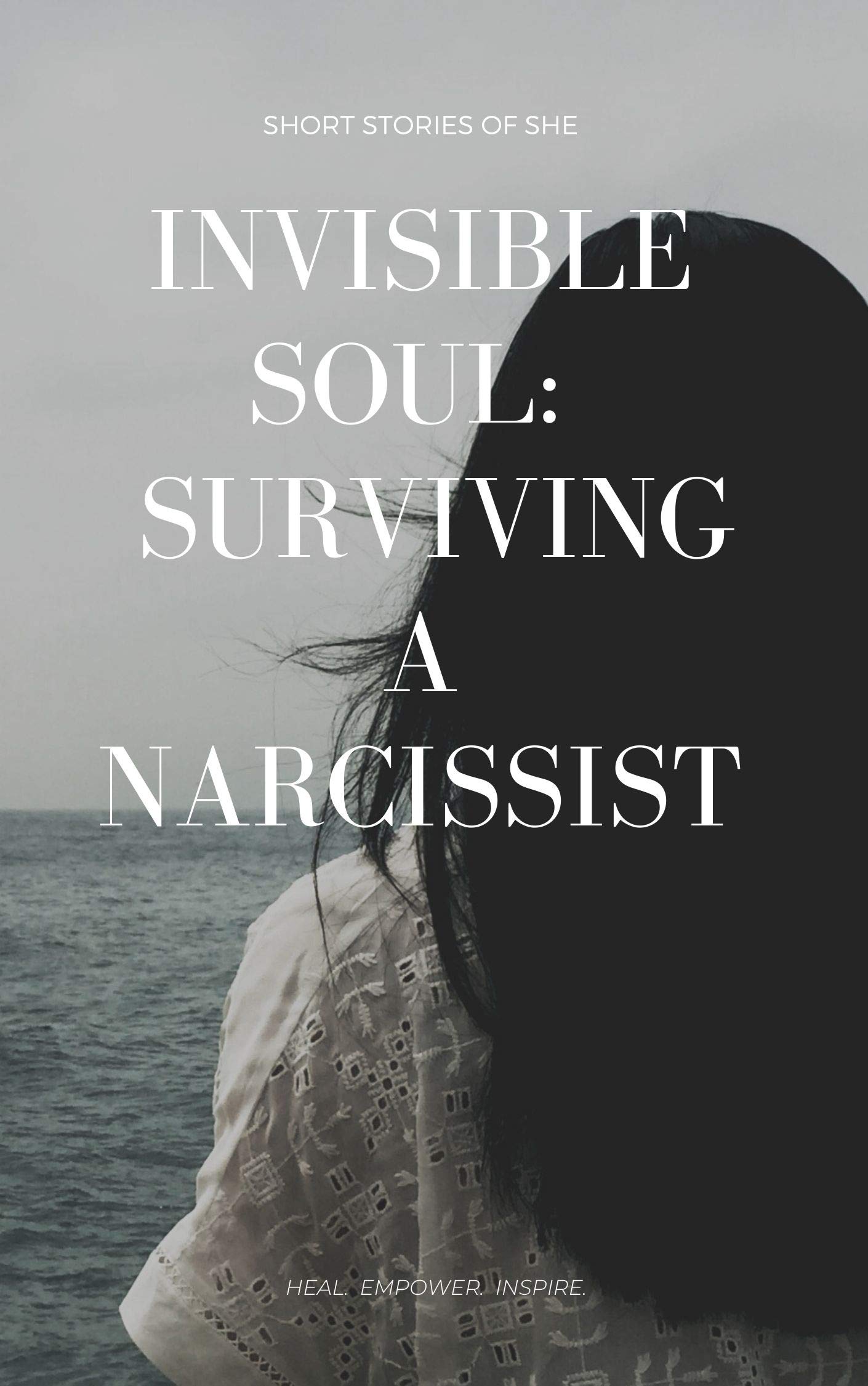 Invisible Soul: Surviving a Narcissist by Imani Ifé | Goodreads