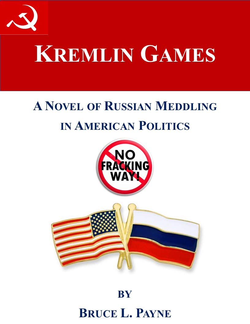 Kremlin Games: A Novel of Russian Meddling in American Politics by ...