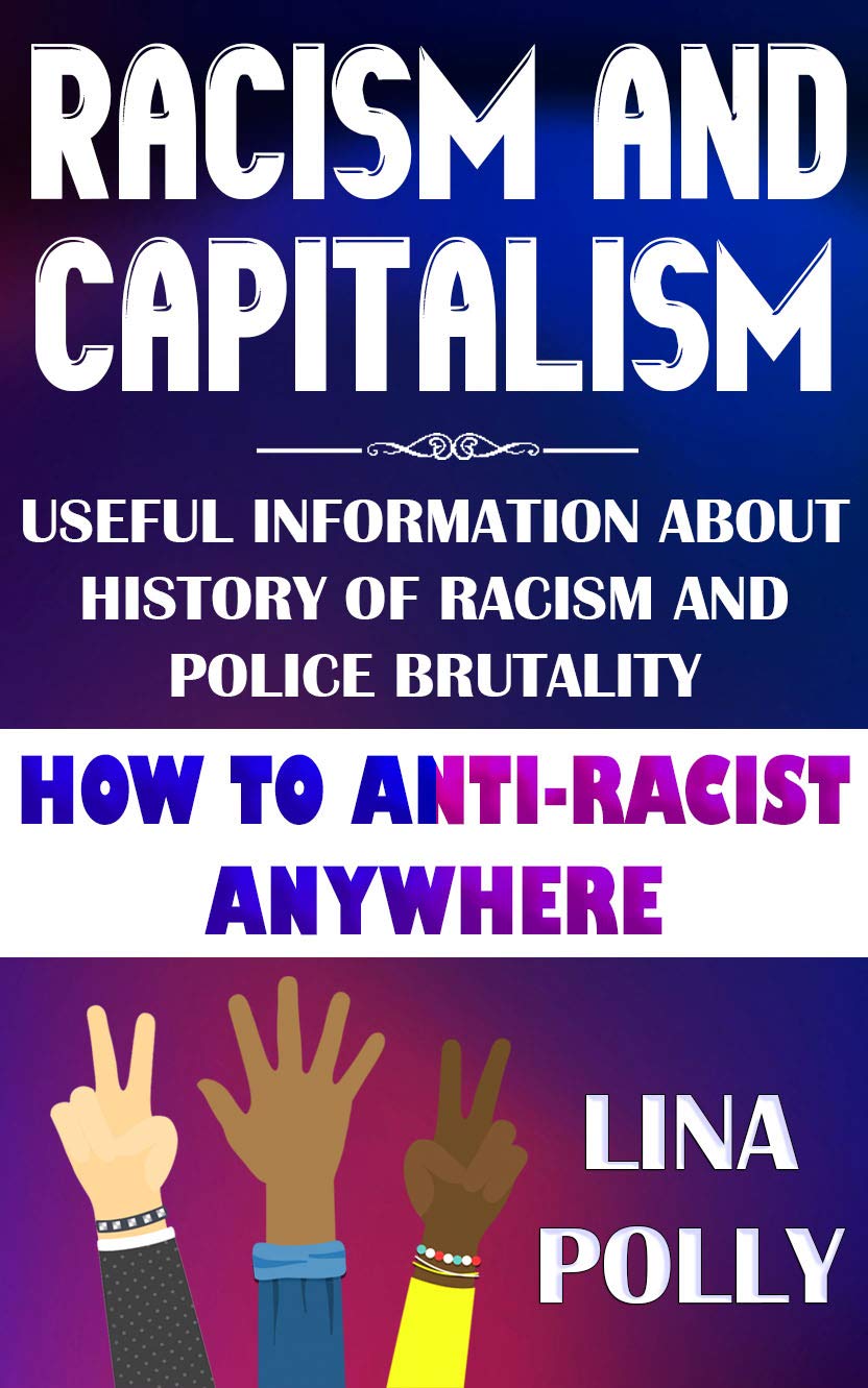 Racism And Capitalism: Useful Information About History Of Racism And ...