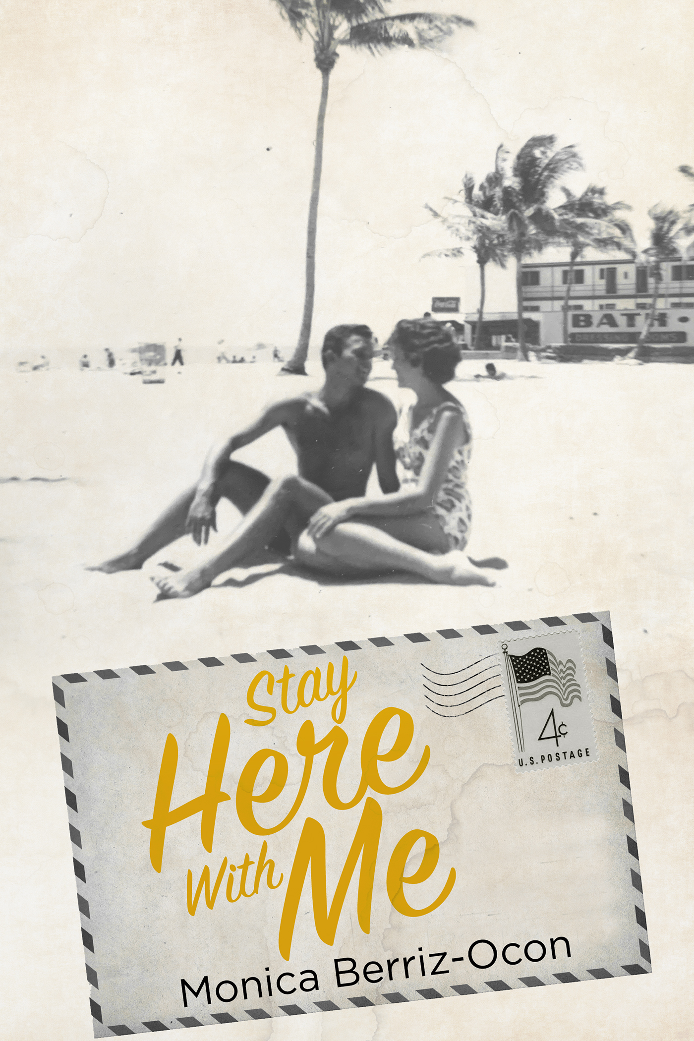 Stay Here with Me by Monica Berriz-Ocon | Goodreads