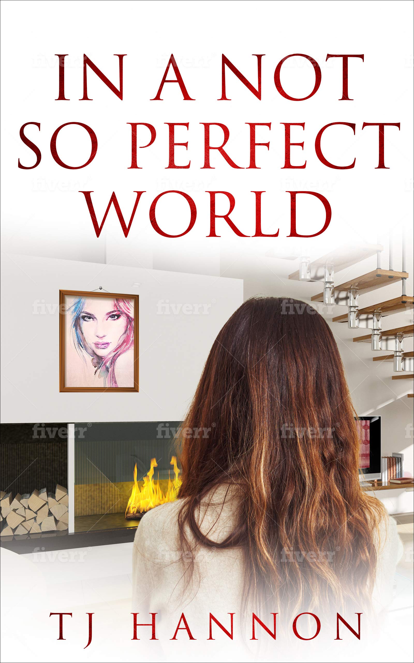 IN A NOT SO PERFECT WORLD by T.J. Hannon | Goodreads