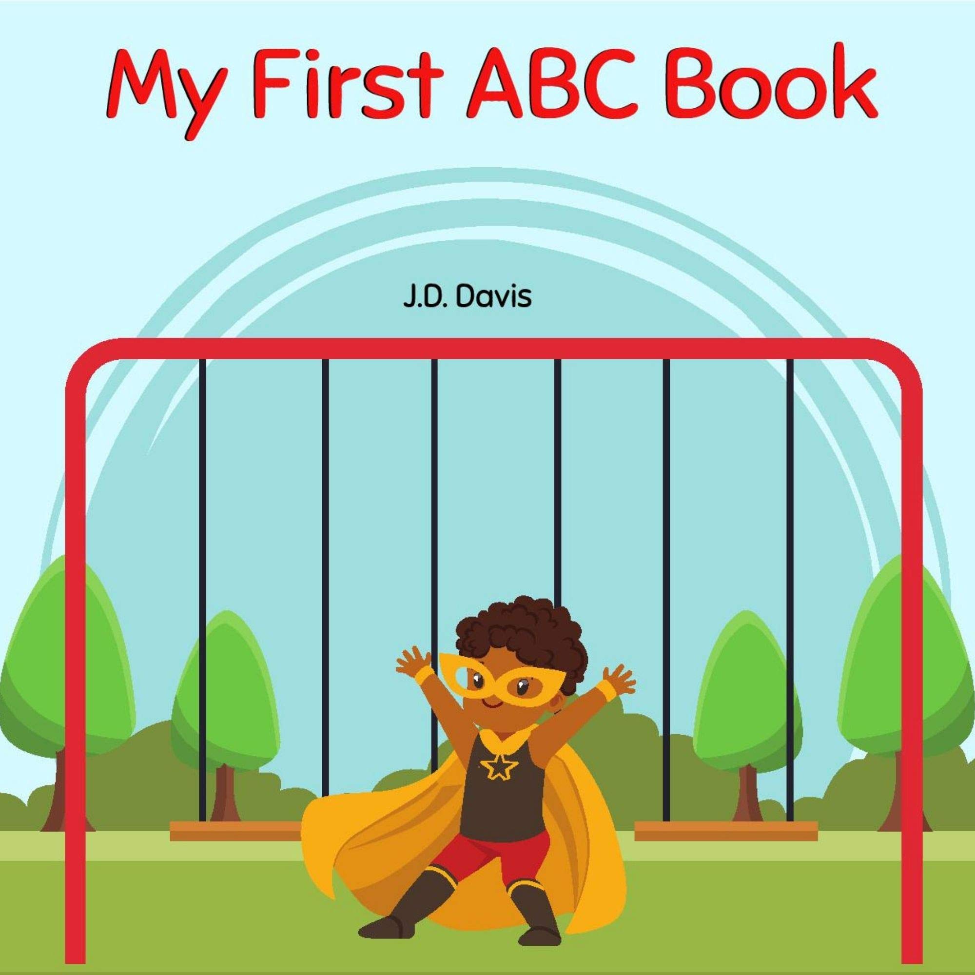 My First ABC Book by J.D. Davis | Goodreads