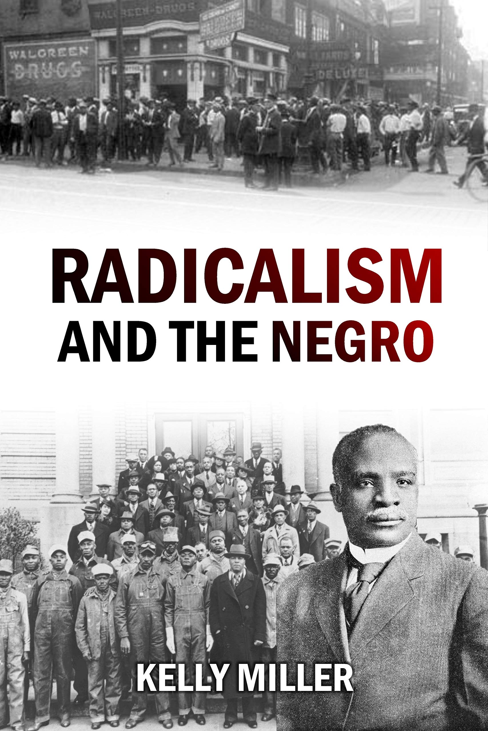 Radicalism and the Negro (1920) by Kelly Miller | Goodreads