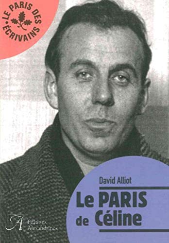 Le Paris de Céline by David Alliot | Goodreads