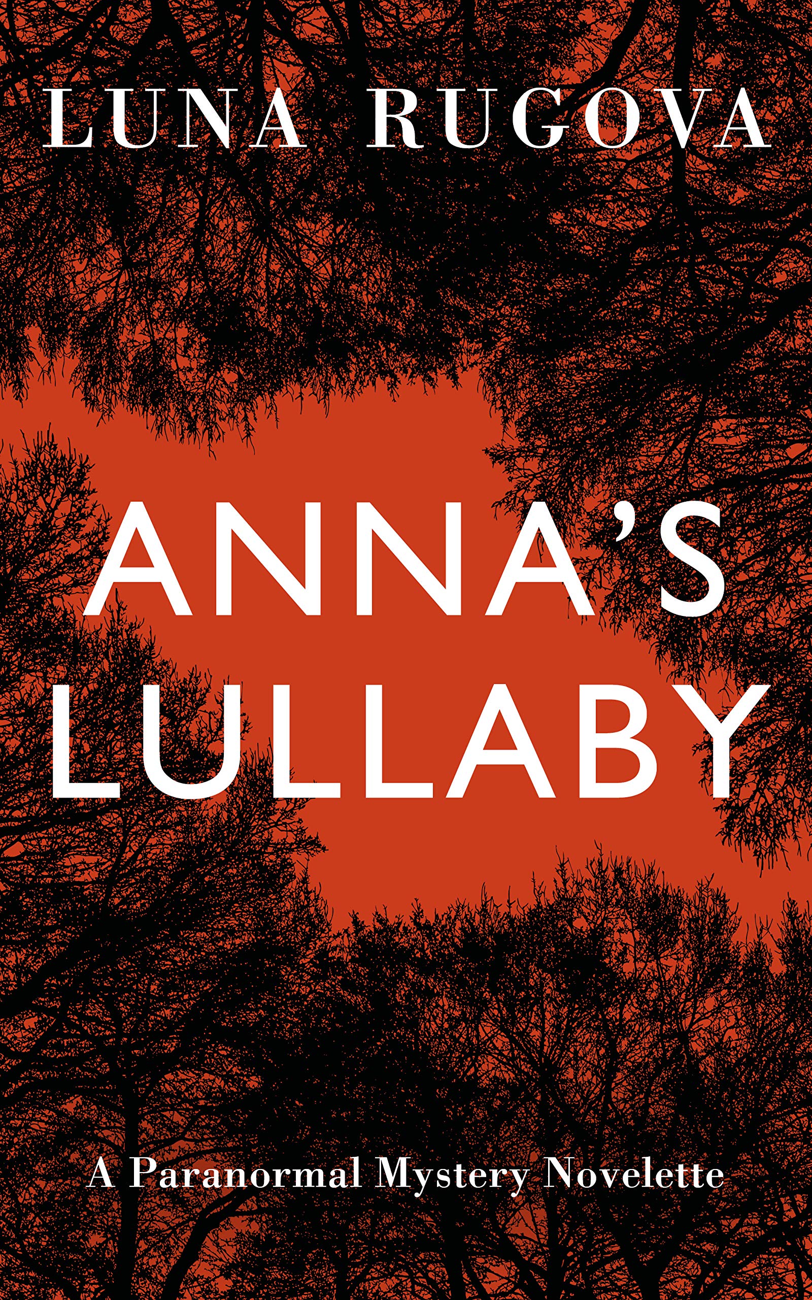 Anna's Lullaby: YA Ghost Mystery Novelette by Luna Rugova | Goodreads