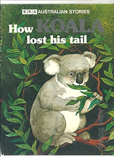 How Koala Lost His Tail by L. Adams | Goodreads