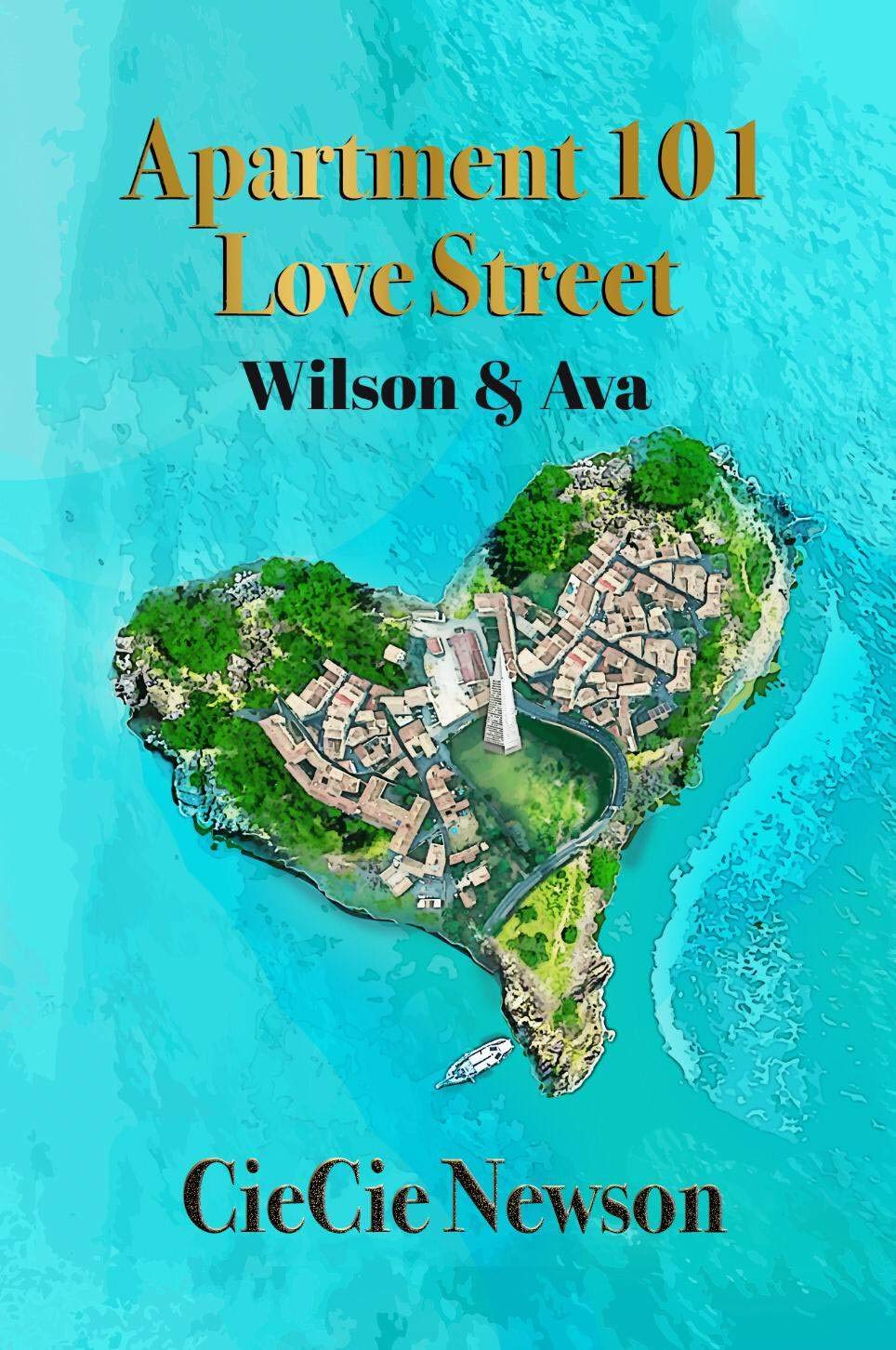 Apartment 101 Love Street: Wilson & Ava by Ciecie Newson | Goodreads