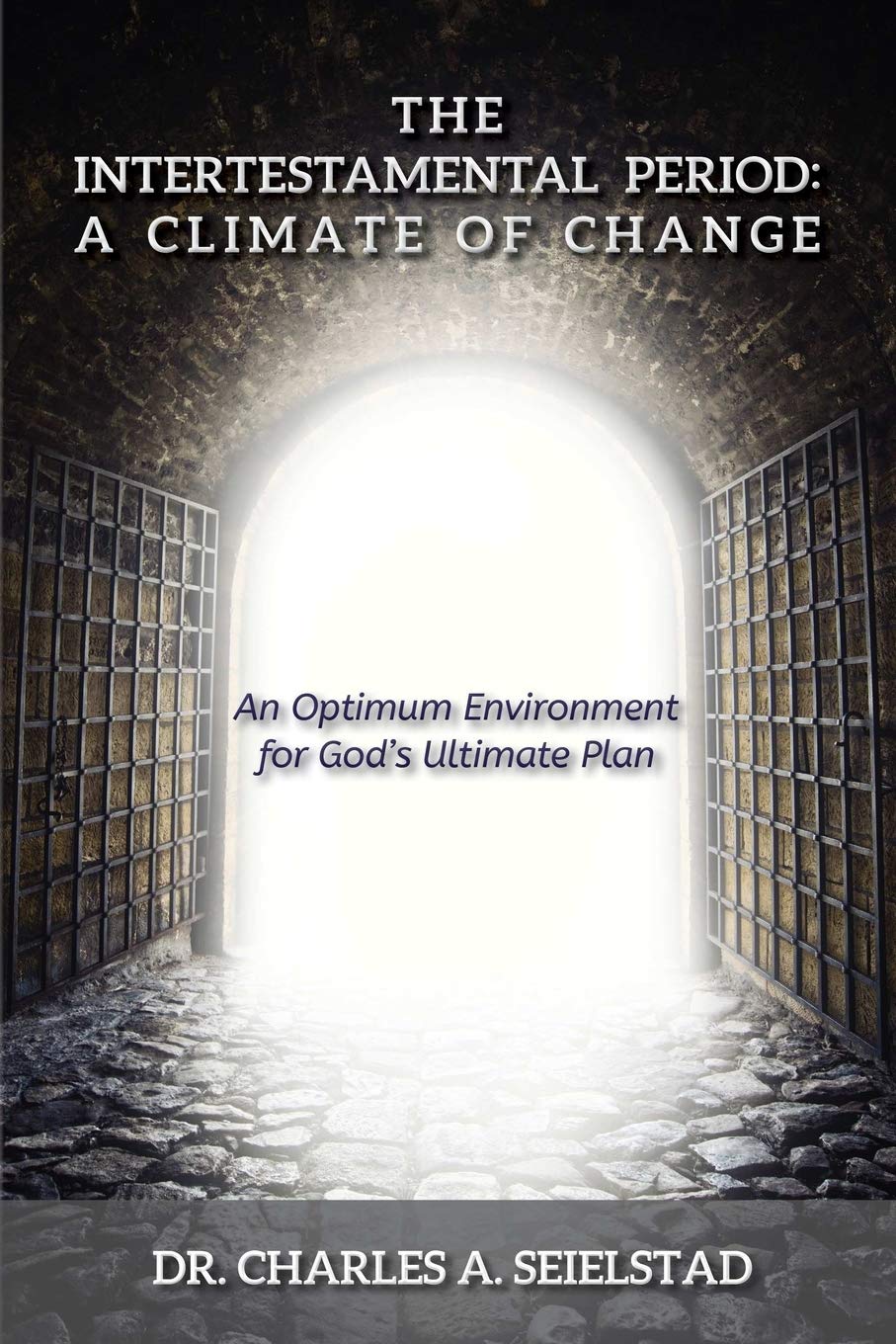 The Intertestamental Period: A Climate of Change by Charles A ...