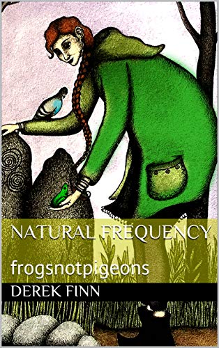Natural Frequency: A Comedy Fantasy by Derek Finn | Goodreads