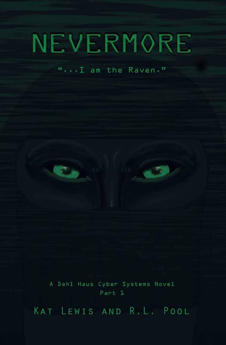 Nevermore... (A Dahl Haus Cyber Systems Novel Book 1) by Kat Lewis ...