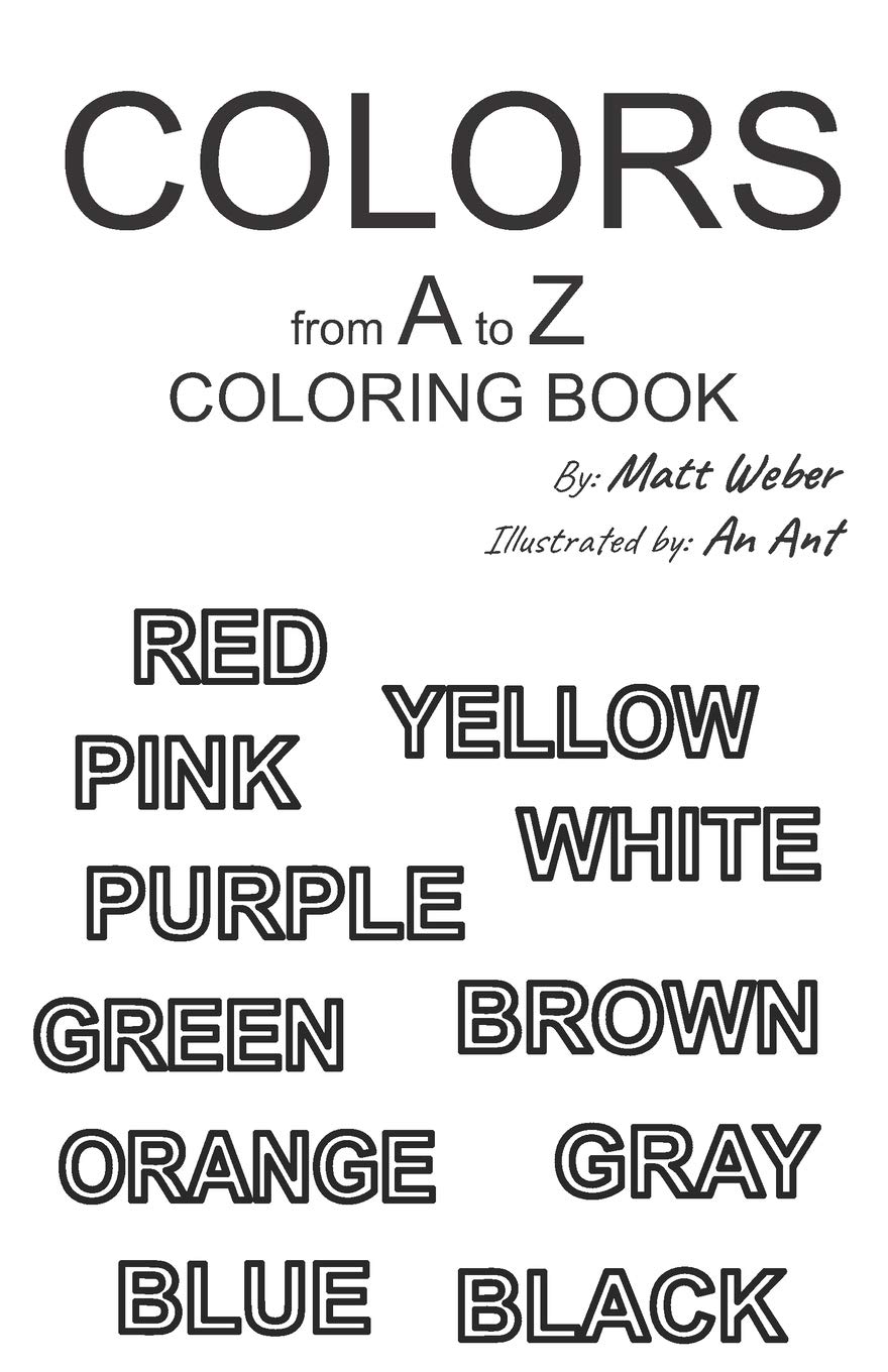 Colors from A to Z: Coloring Book by Matt Weber | Goodreads