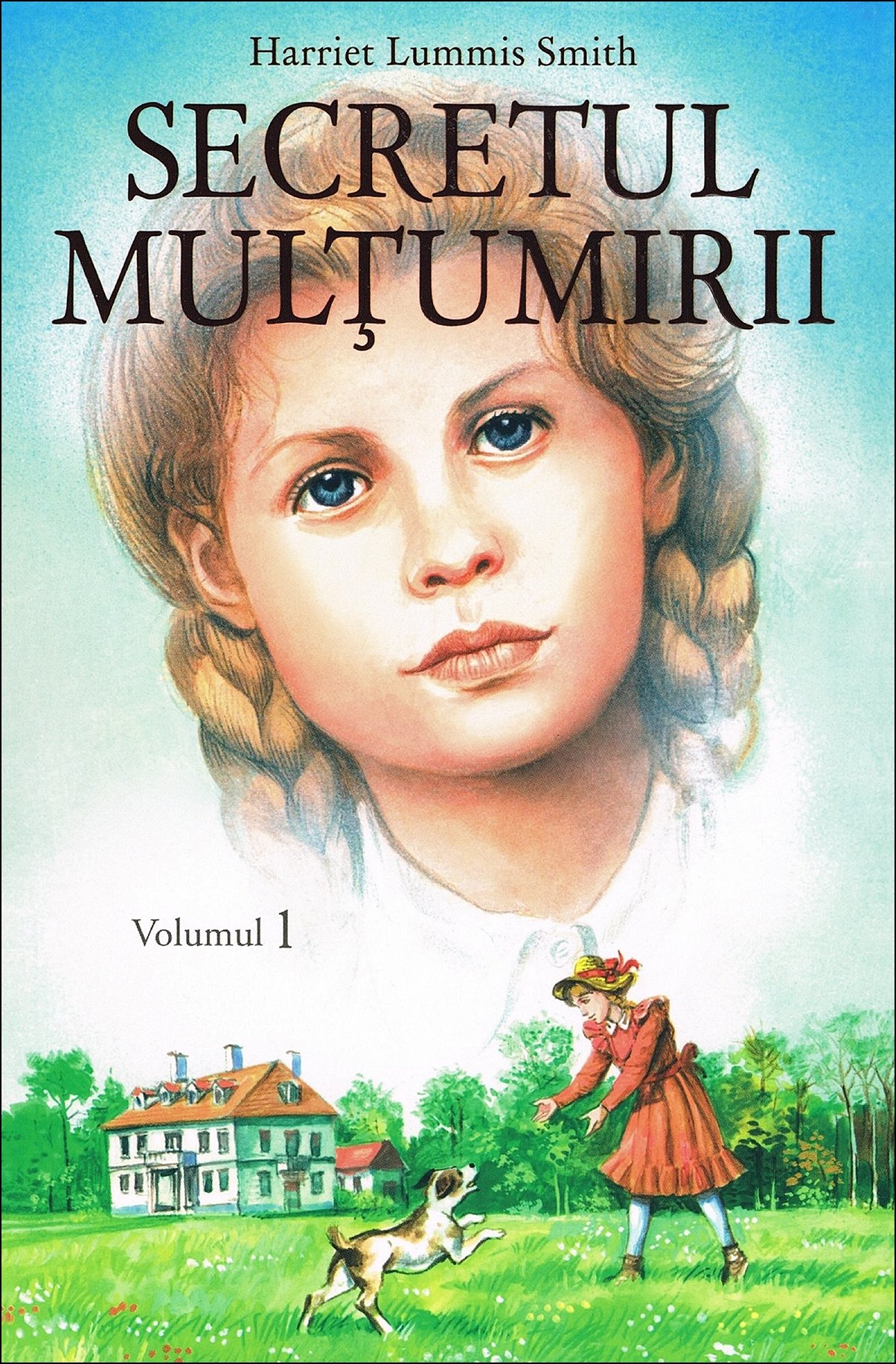 Secretul Mulțumirii - Vol.1 by Harriet Lummis Smith | Goodreads