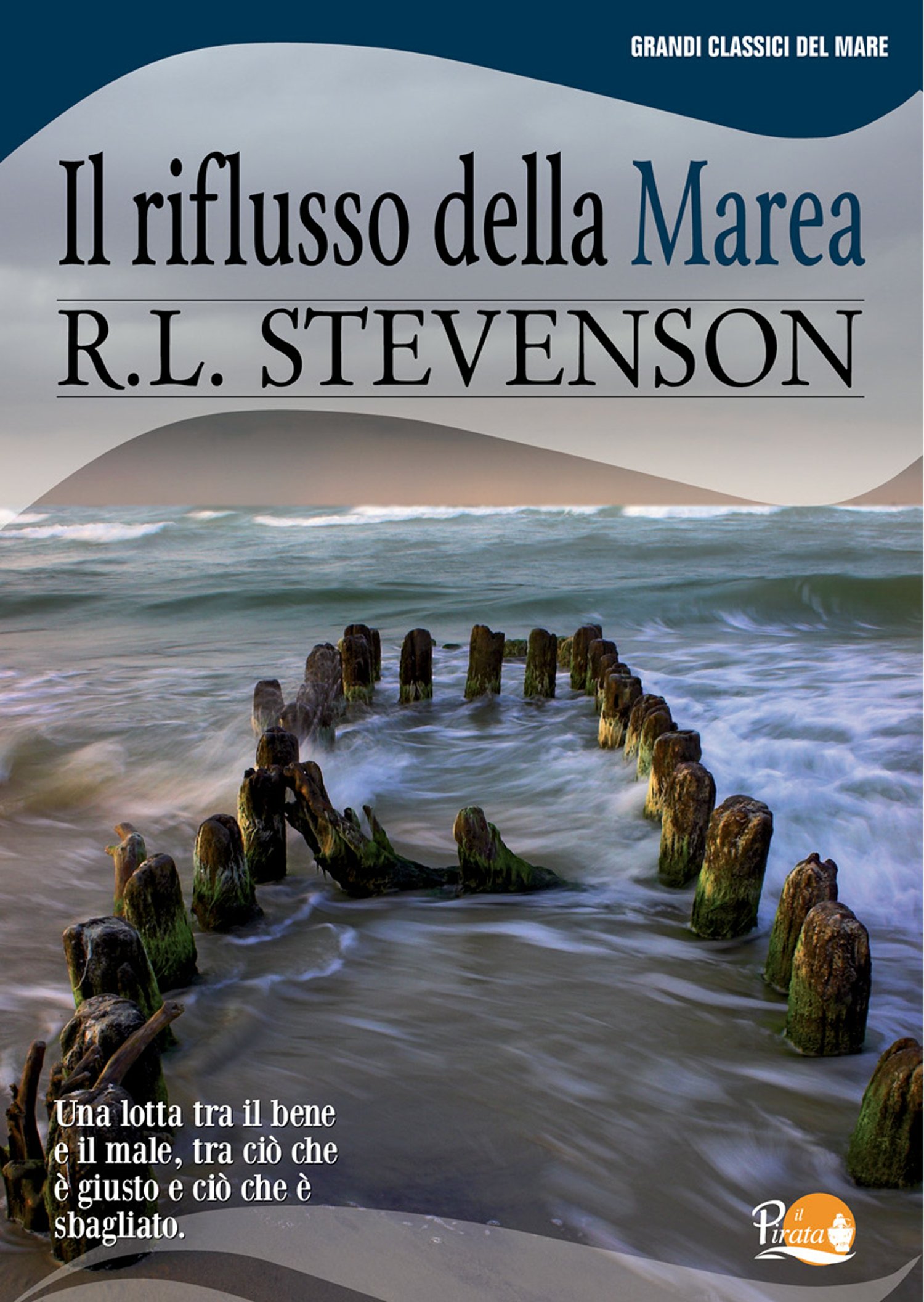 Il riflusso della marea (Grandi classici del mare) by Robert Louis ...