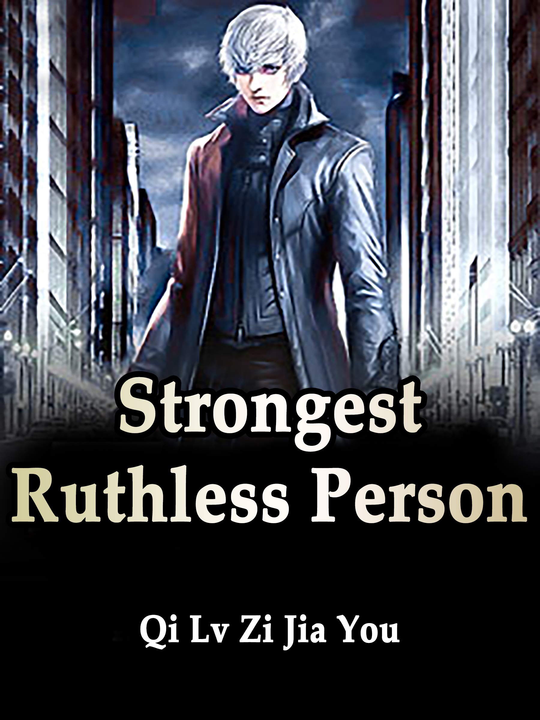 Strongest Ruthless Person: Volume 3 by Qi LvZiJiaYou | Goodreads