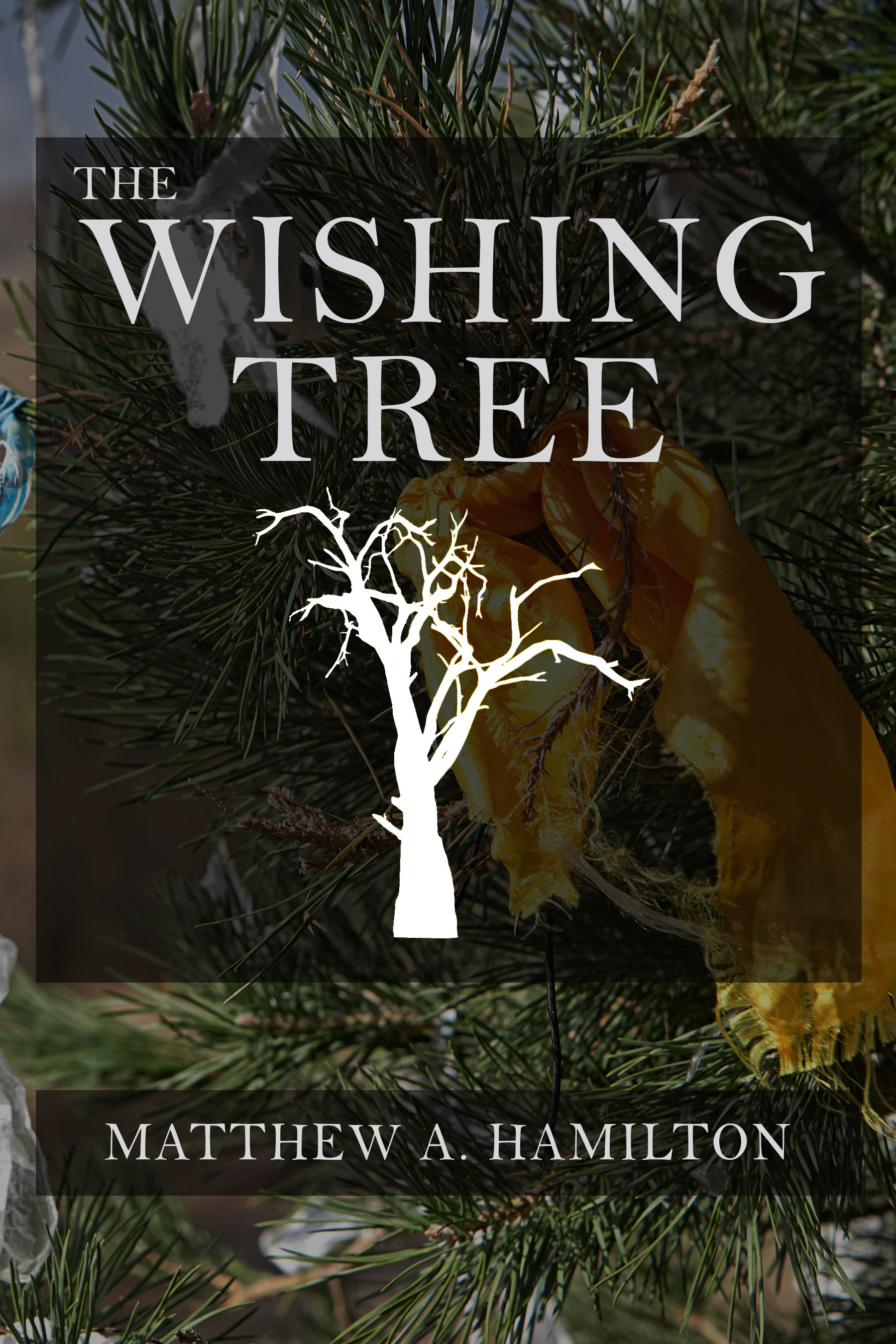 The Wishing Tree by Matthew A. Hamilton | Goodreads