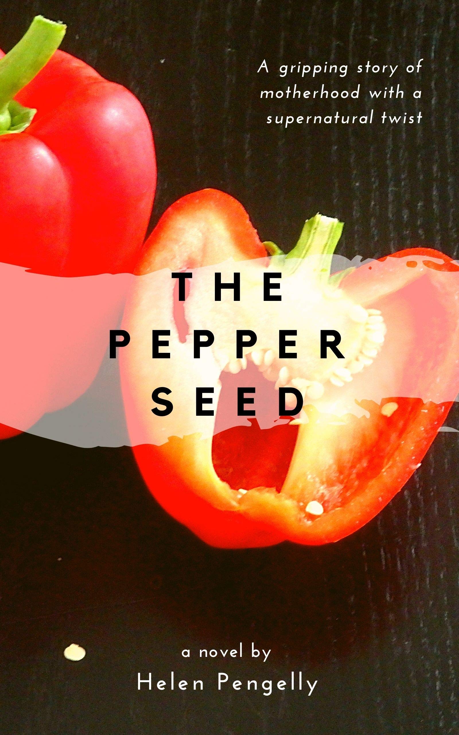 The Pepper Seed: A Novel by Helen Pengelly | Goodreads