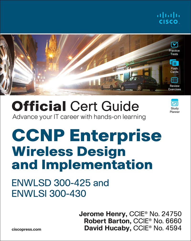 CCNP Enterprise Wireless Design ENWLSD 300-425 and Implementation ENWLSI 300-430 Official Cert ...